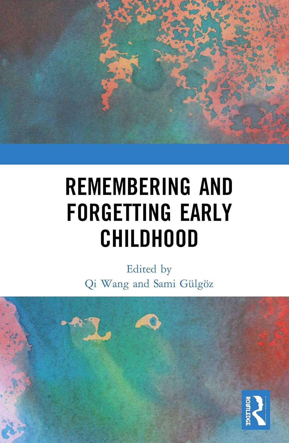 Amazon.com: Remembering and Forgetting Early Childhood: 9780367466305 ...