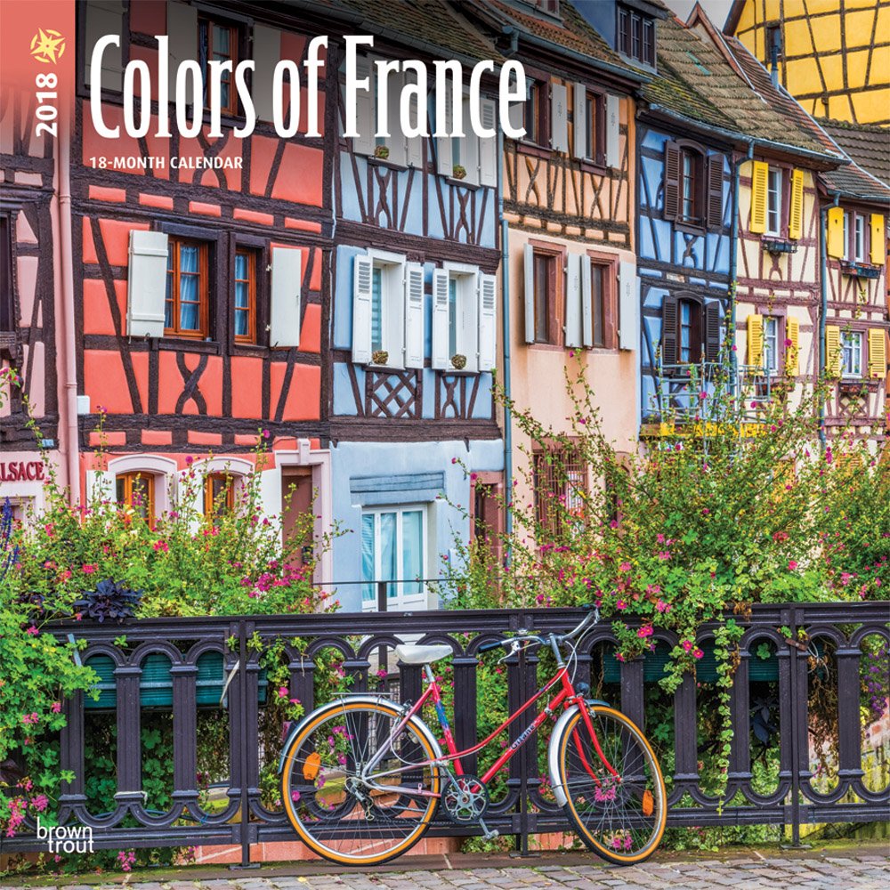 Colors of France 2018 12 x 12 Inch Monthly Square Wall Calendar, Travel ...
