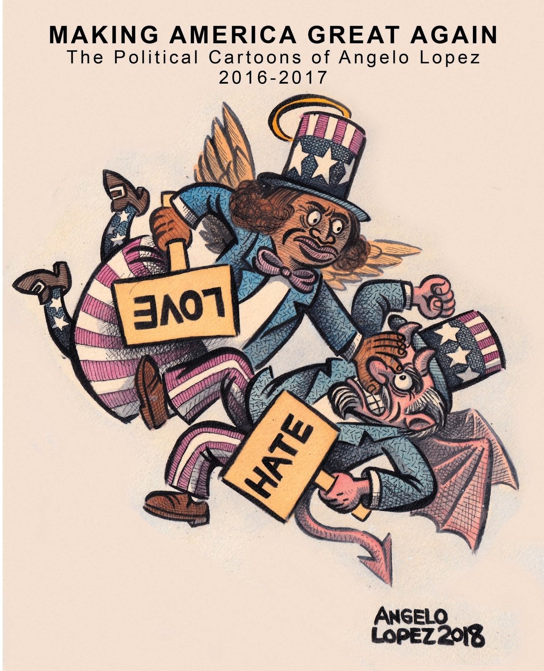 Making America Great Again: The Political Cartoons of Angelo Lopez 2016 ...