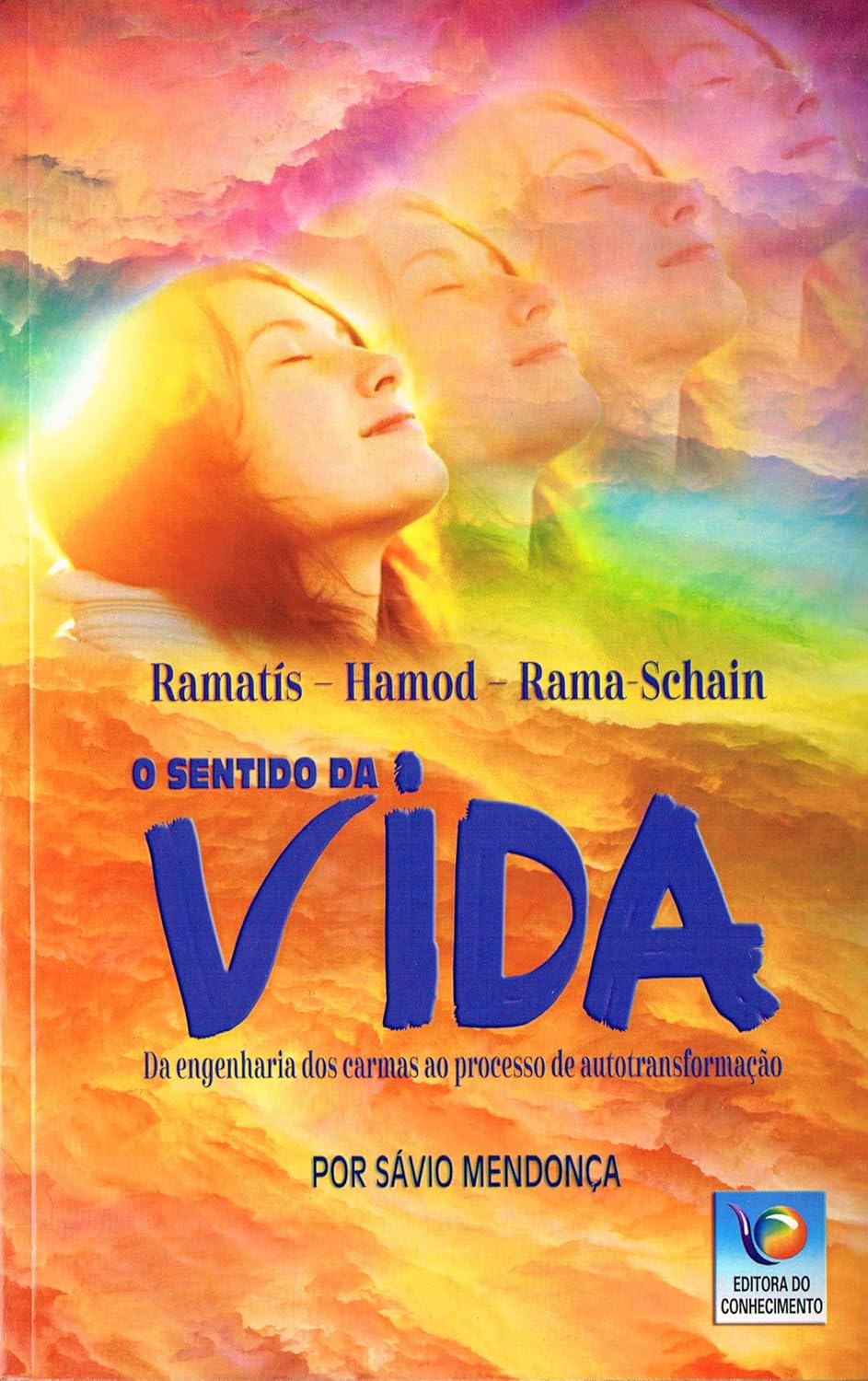 Sentido da Vida (O): RÁMATIS | SÁVIO MENDONÇA | RAMA-SCHAIN | HAMOD ...