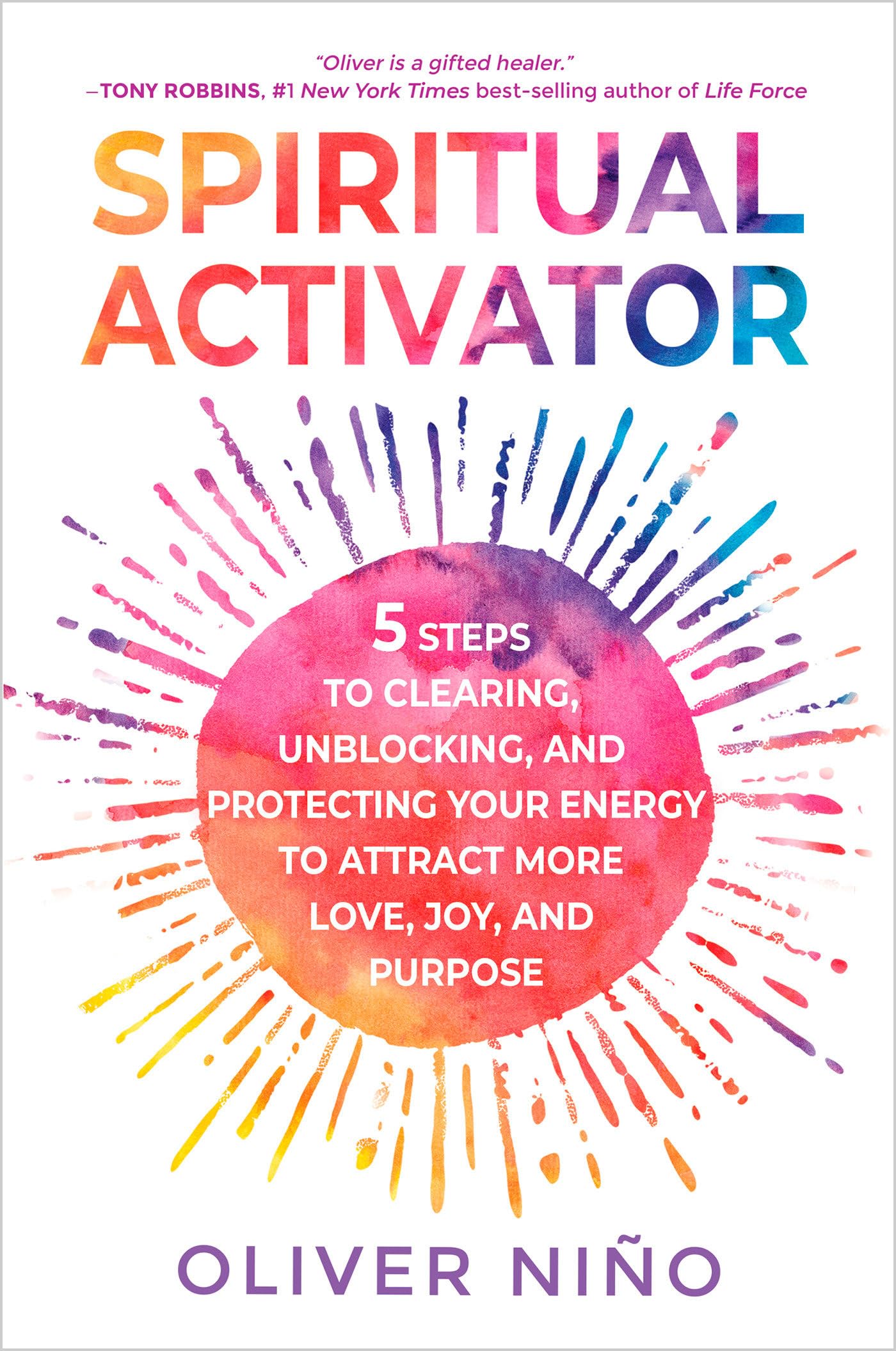 Spiritual Activator: 5 Steps to Clearing, Unblocking, and Protecting ...