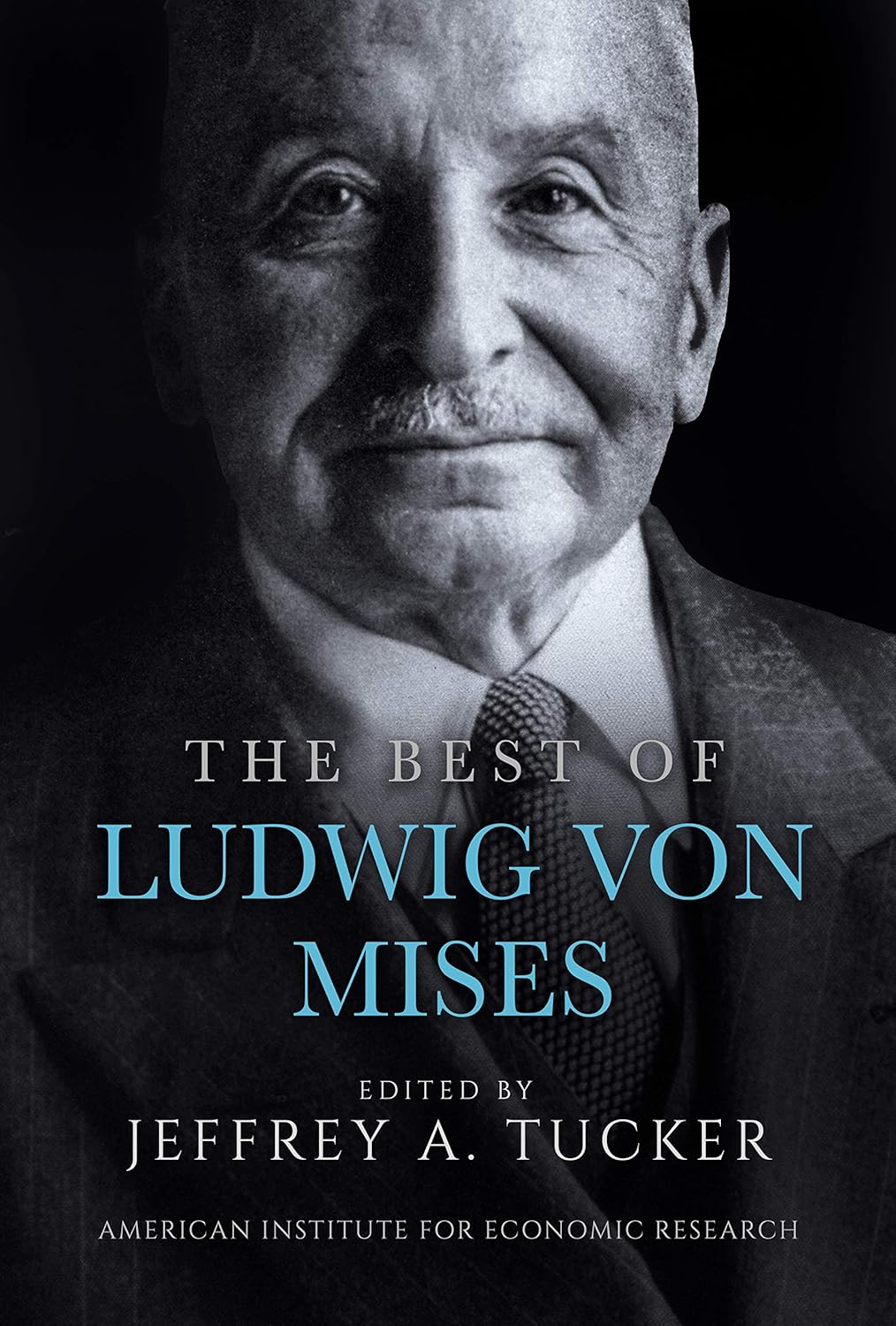 Amazon.com: The Best of Ludwig von Mises eBook : Mises, Ludwig von ...