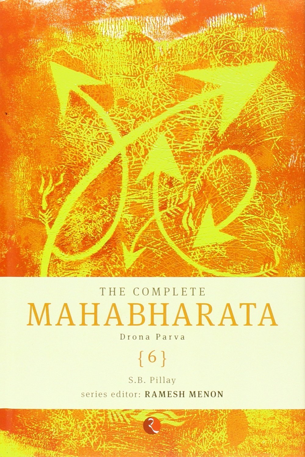 The Complete Mahabharata - Vol. 6: Drona Parva (The Complete ...
