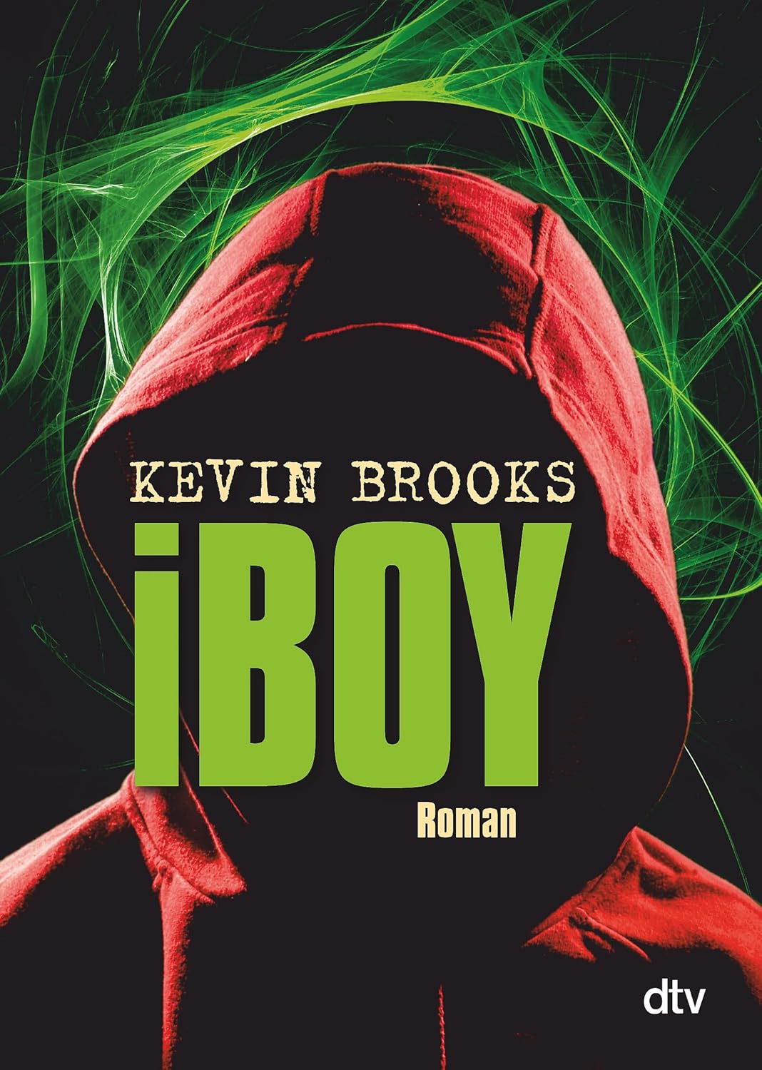 iBoy: Roman : Brooks, Kevin, Gutzschhahn, Uwe-Michael: Amazon.co.uk: Books