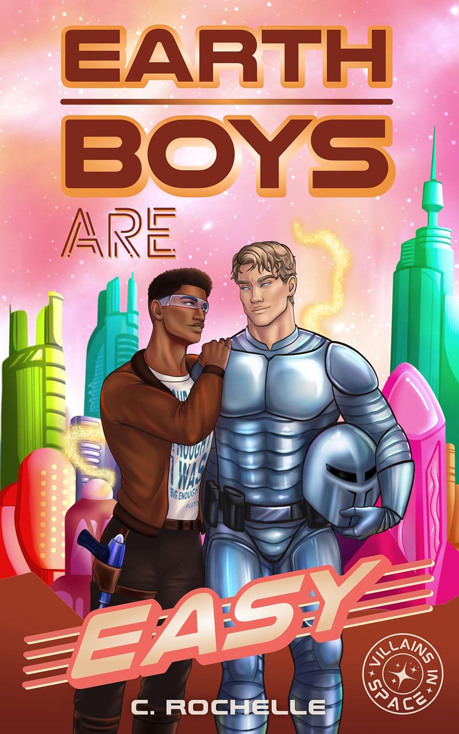 Earth Boys Are Easy: A Superhero x Alien MM Romance (Villains in Space ...