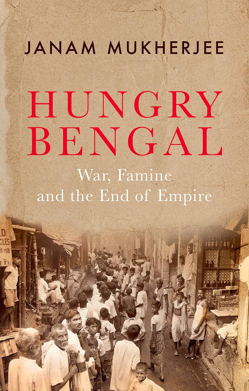 Amazon.com: Hungry Bengal: War, Famine and the End of Empire eBook ...