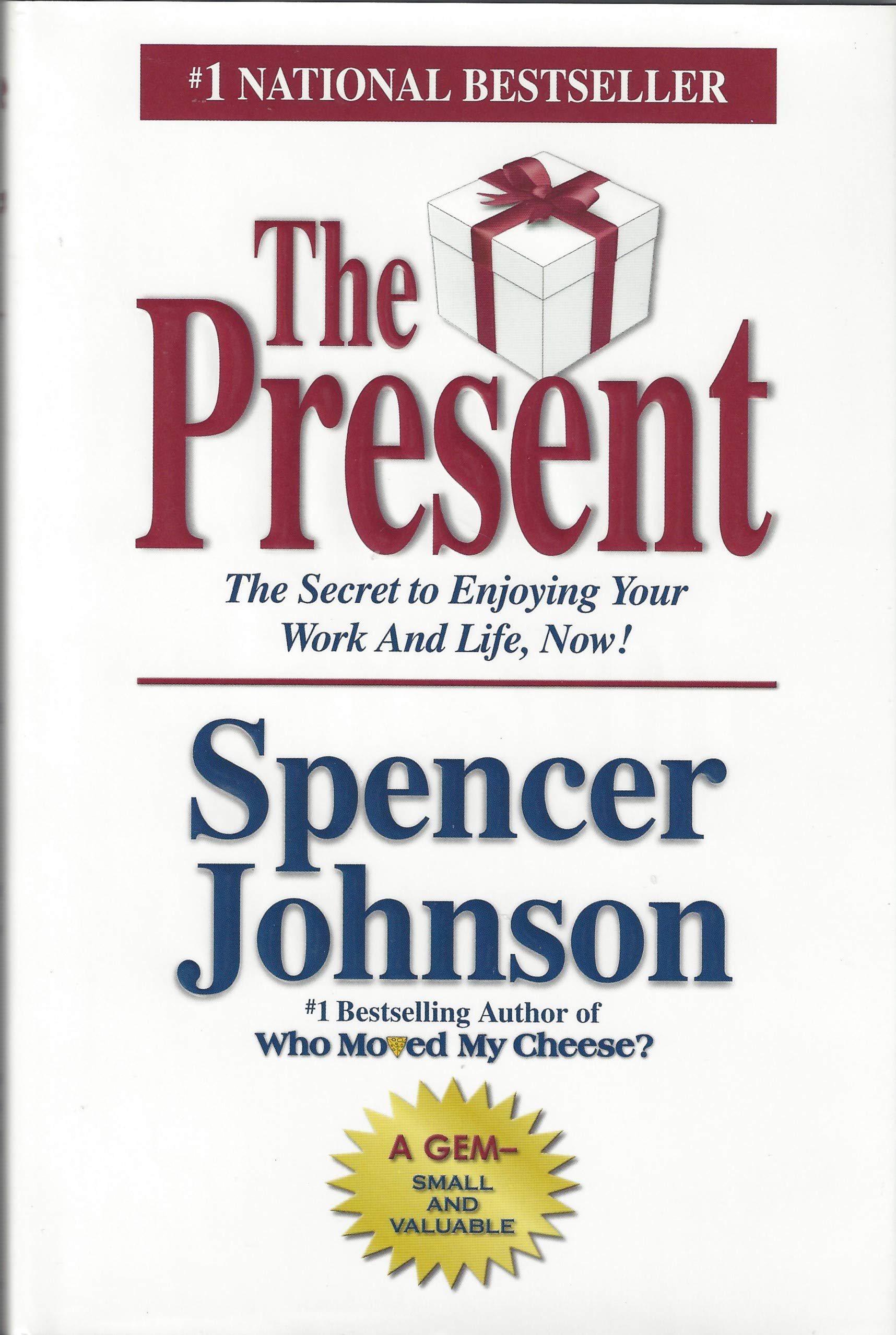 The Present: The Gift That Makes You Happier and More Successful at ...