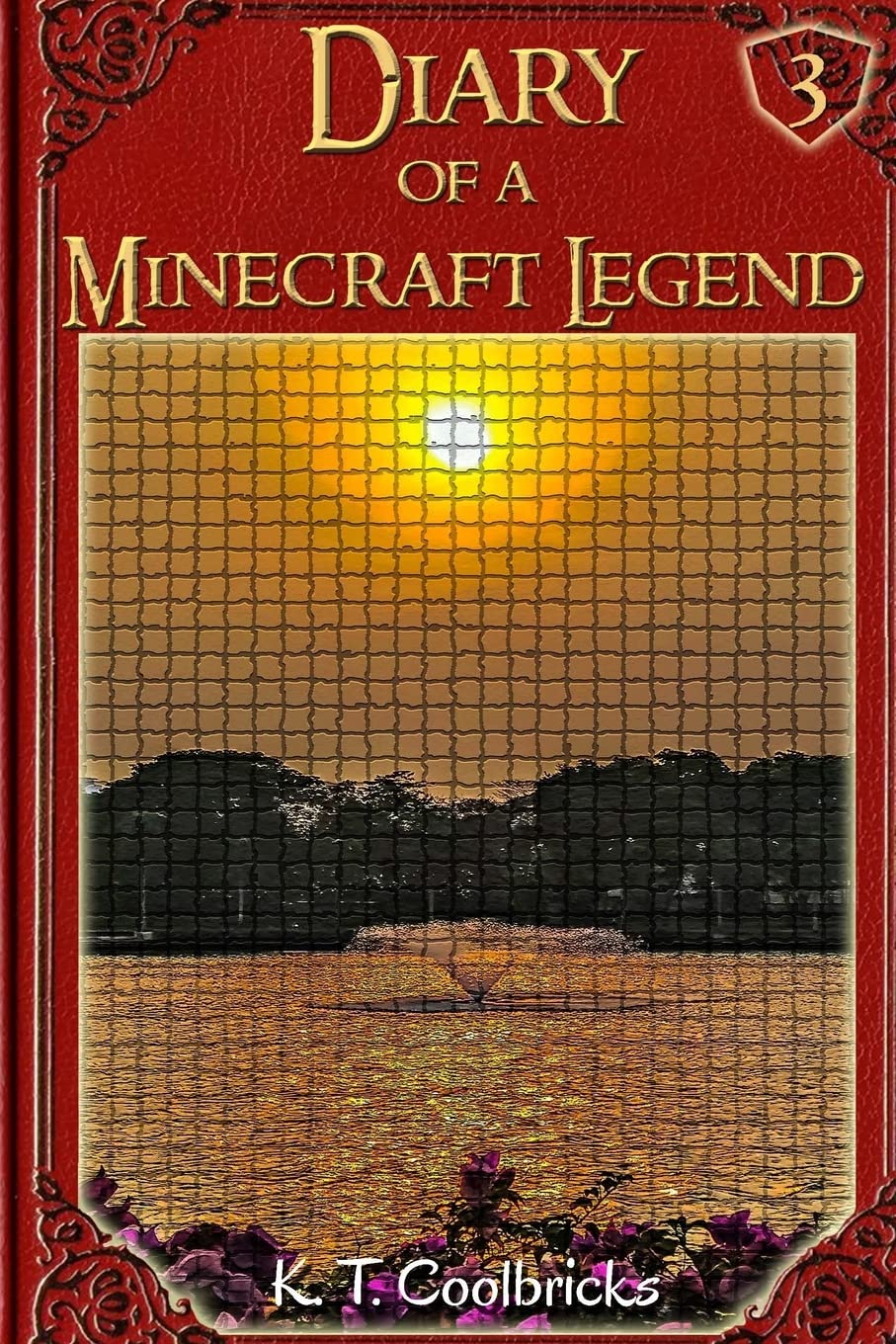 Diary of a Minecraft Legend: Book 3 (Diary of a Minecraft Legend ...