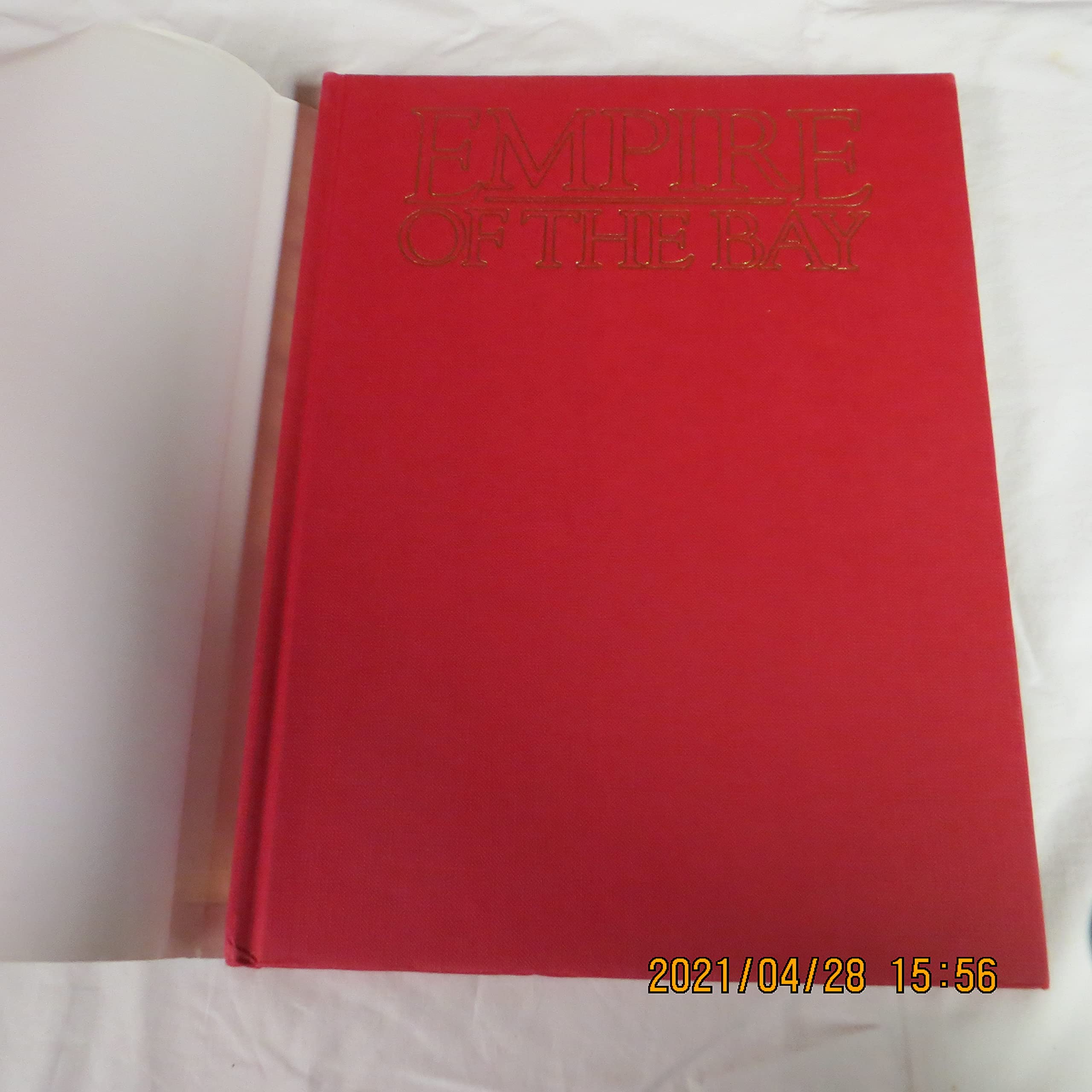 Empire of the Bay: An Illustrated History of the Hudson's Bay Company ...