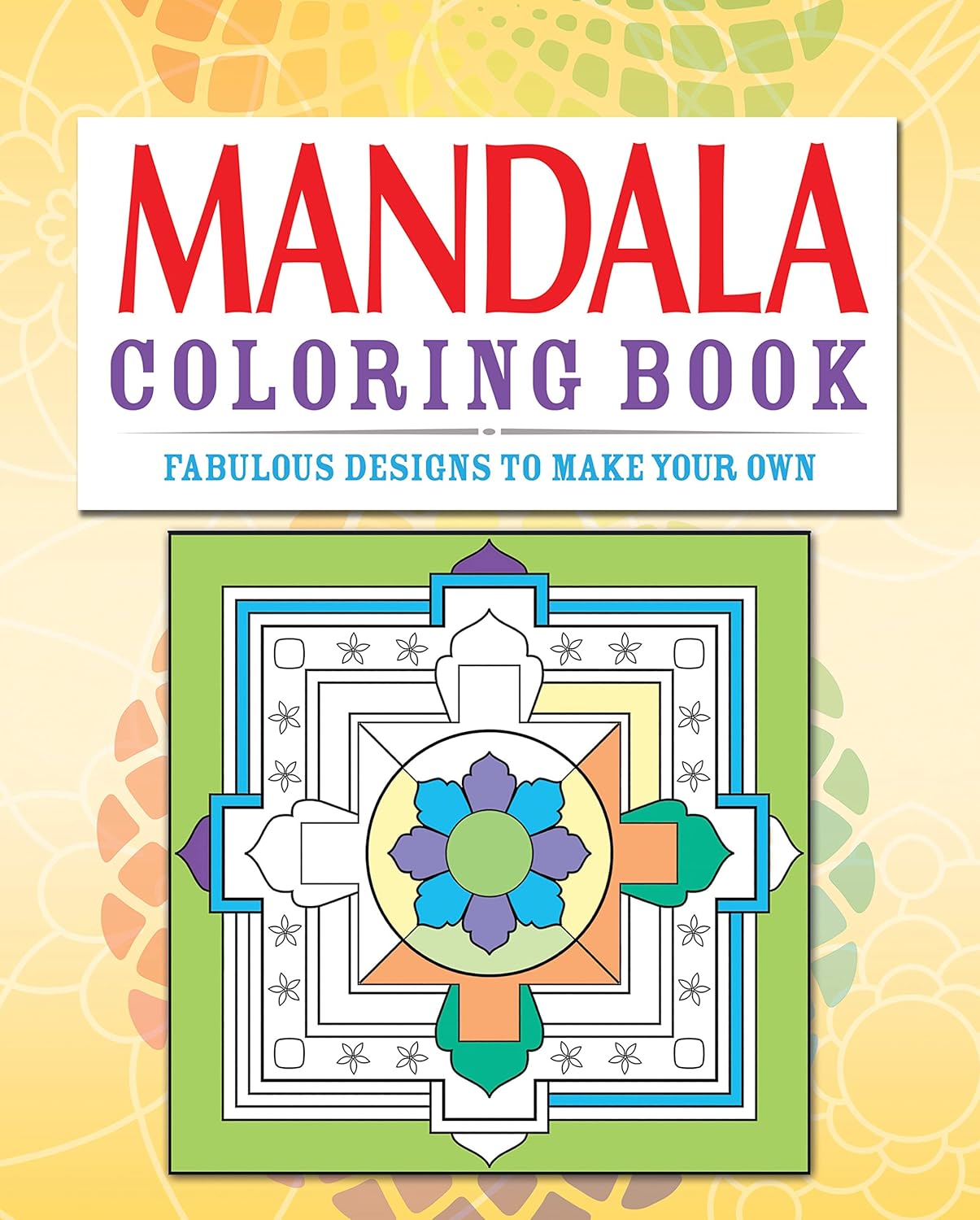 Amazon | Mandala Coloring Book: Over 70 Fabulous Designs to Color In ...