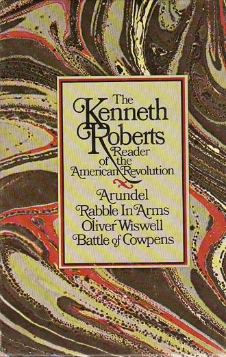 The Kenneth Roberts Reader of the American Revolution (Volumes I - IV ...