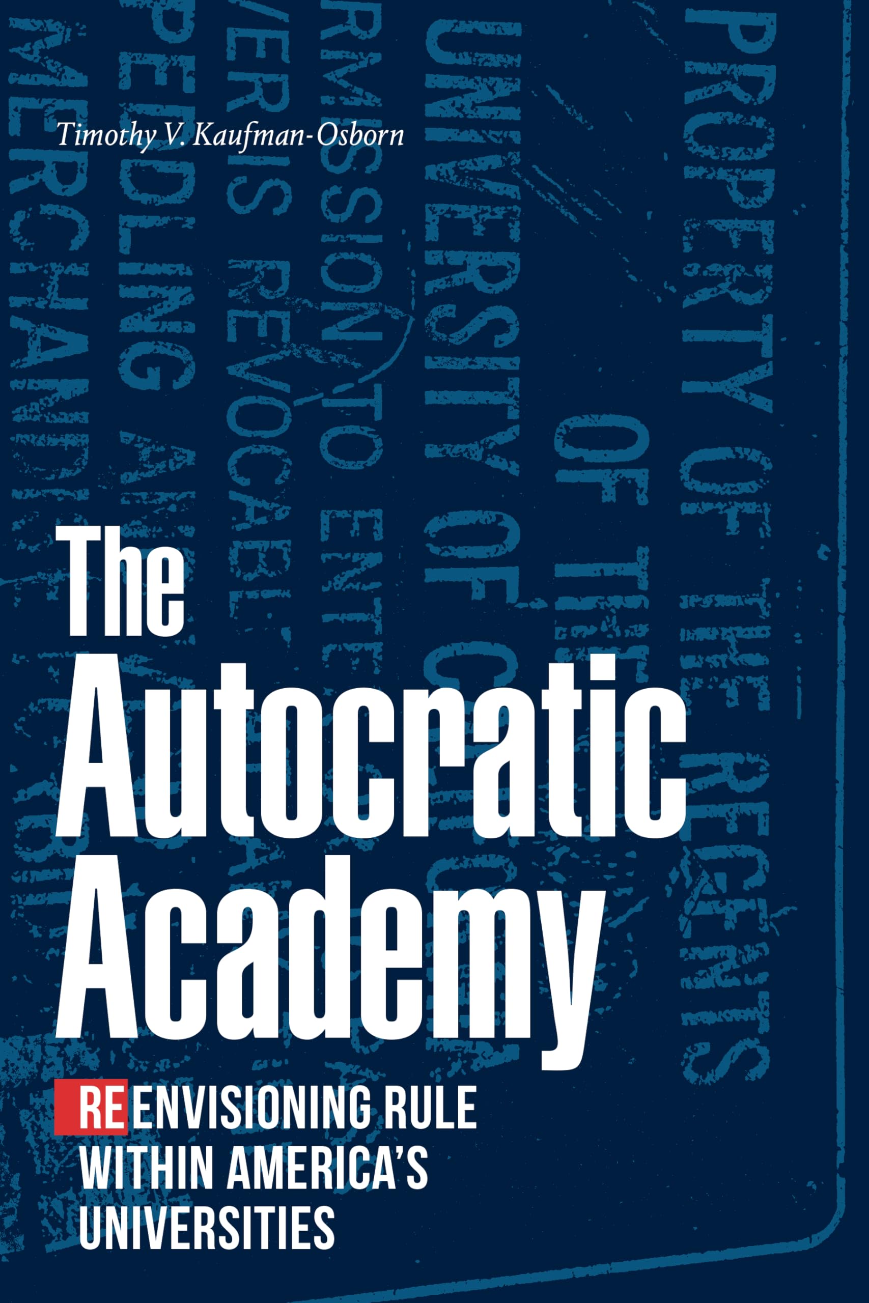 The Autocratic Academy: Reenvisioning Rule within America's ...