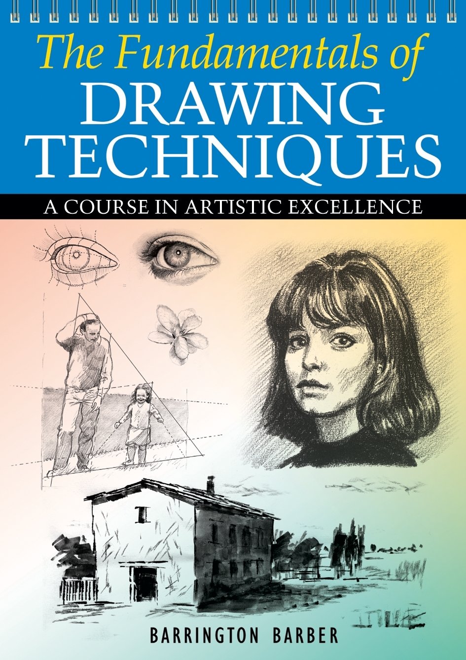 The Fundamentals of Drawing Techniques eBook : Barber, Barrington ...