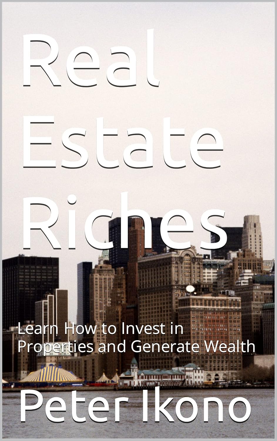 Amazon.com: Real Estate Riches: Learn How to Invest in Properties and ...