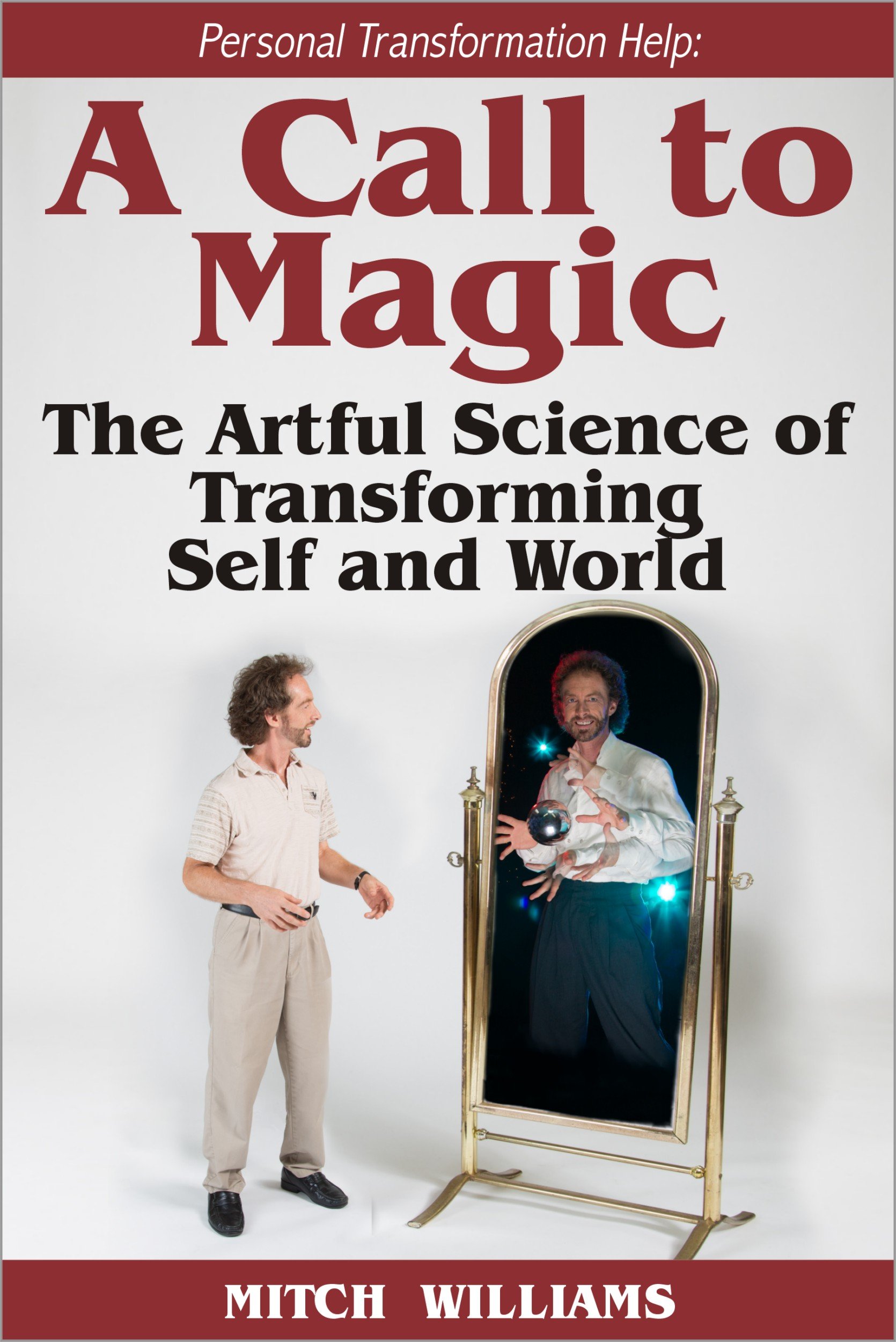 Buy Personal Transformation Help: A Call to Magic - the Artful Science ...