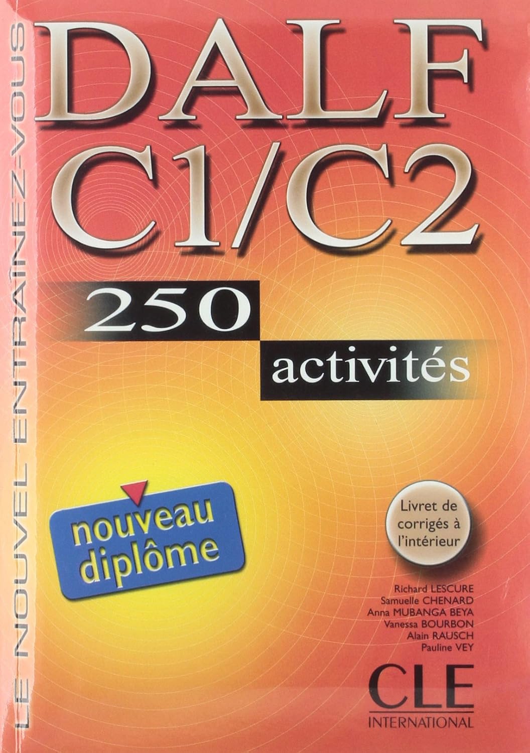 Le Nouvel Entrainez-vous: Nouveau DALF C1/C2 - 250 Activites - Livre ...