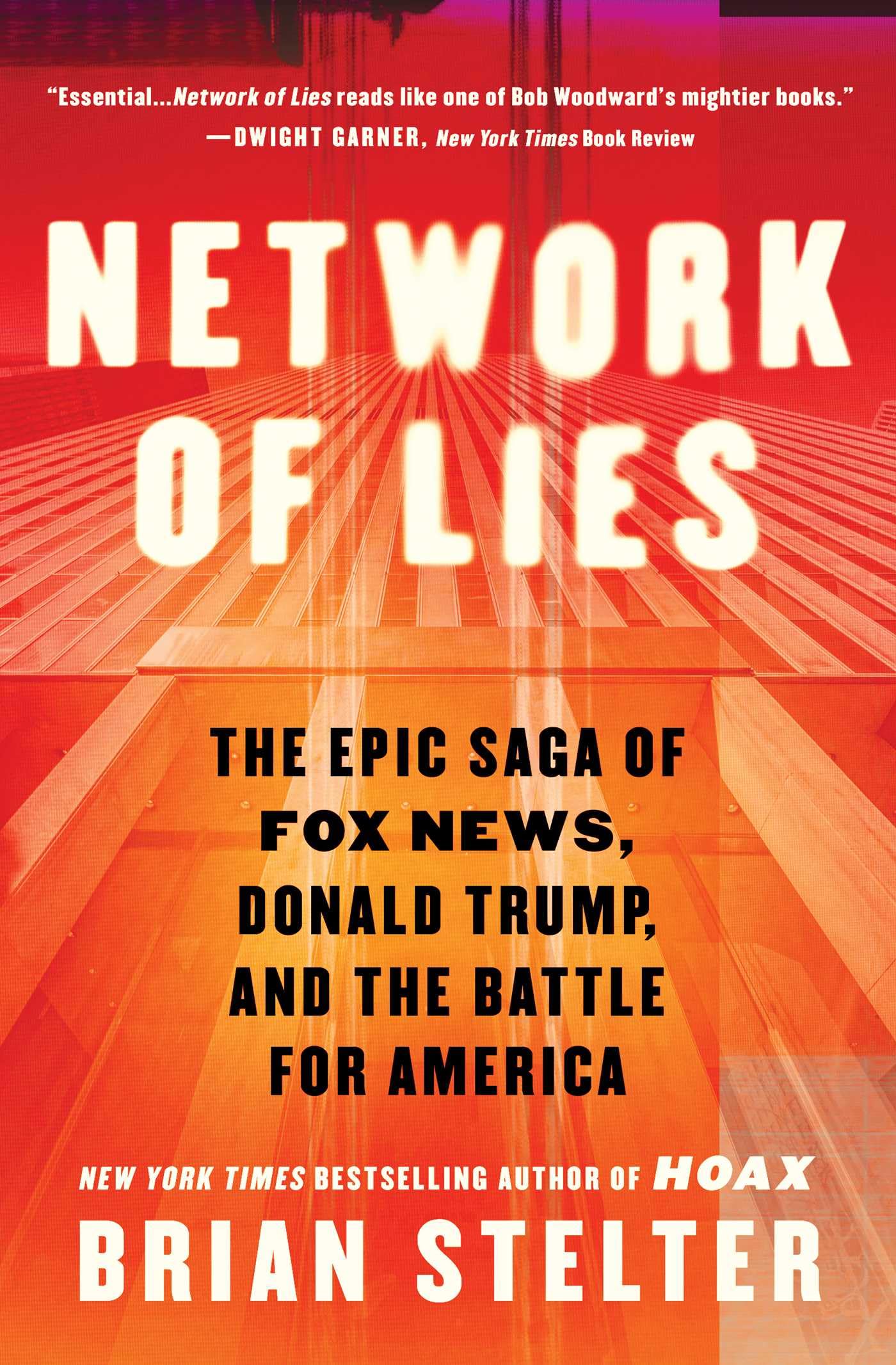 Network of Lies: The Epic Saga of Fox News, Donald Trump, and the ...