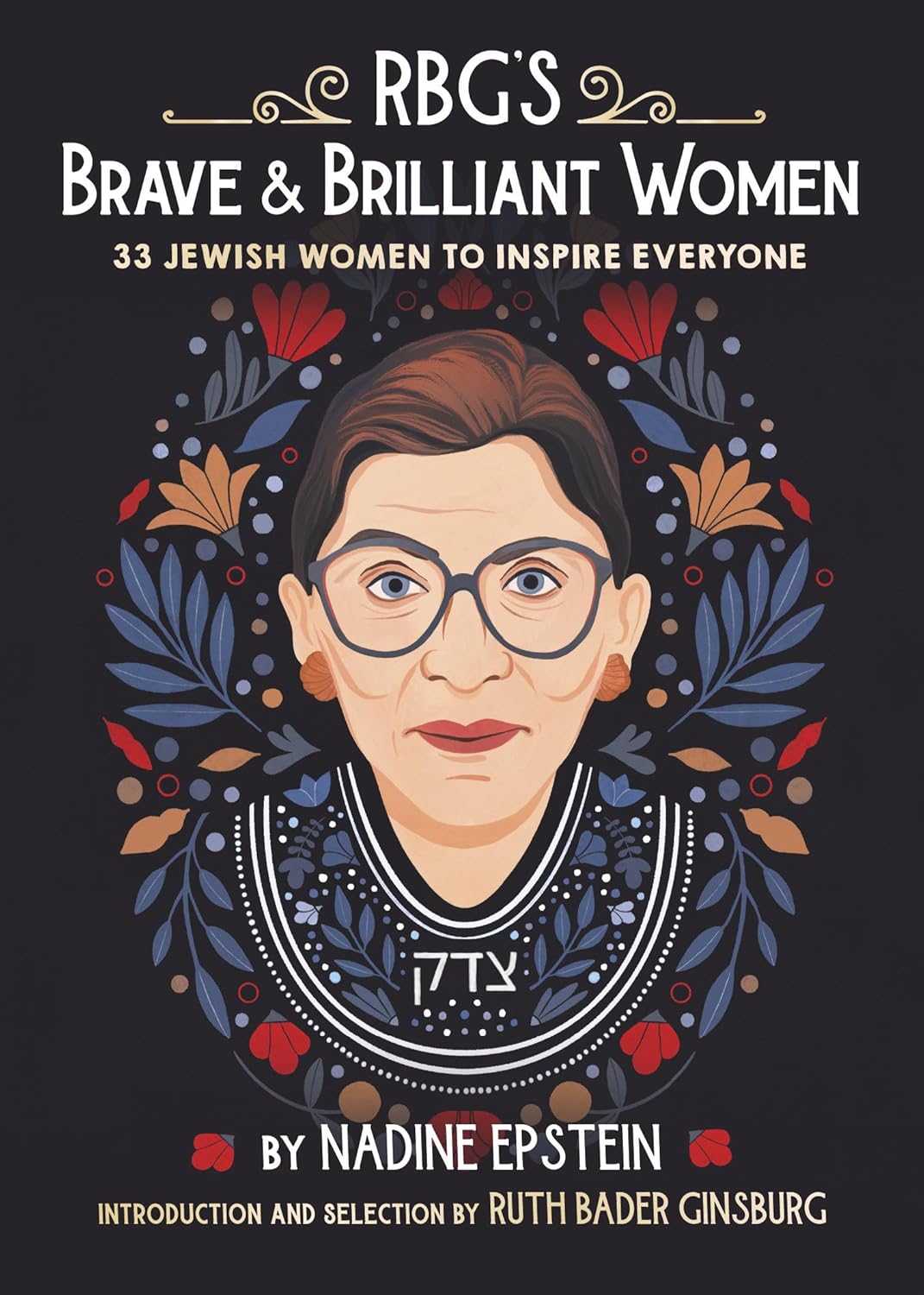 RBG's Brave & Brilliant Women: 33 Jewish Women to Inspire Everyone ...