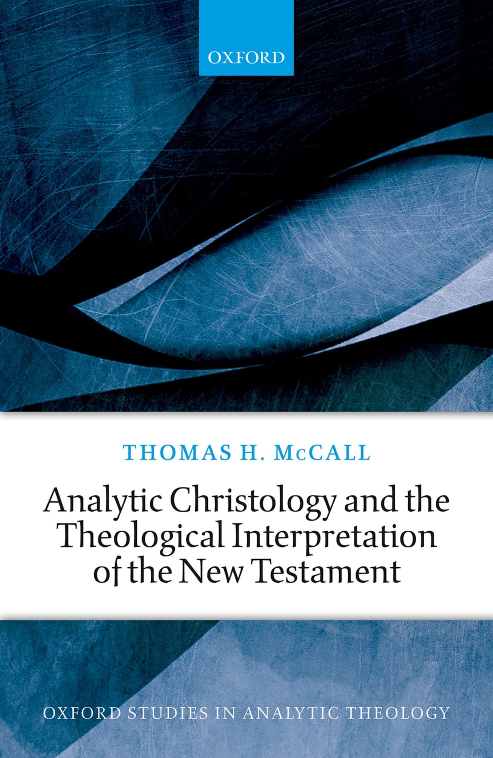 Analytic Christology and the Theological Interpretation of the New ...