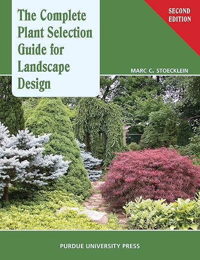 The Complete Plant Selection Guide for Landscape Design: Stoecklein ...