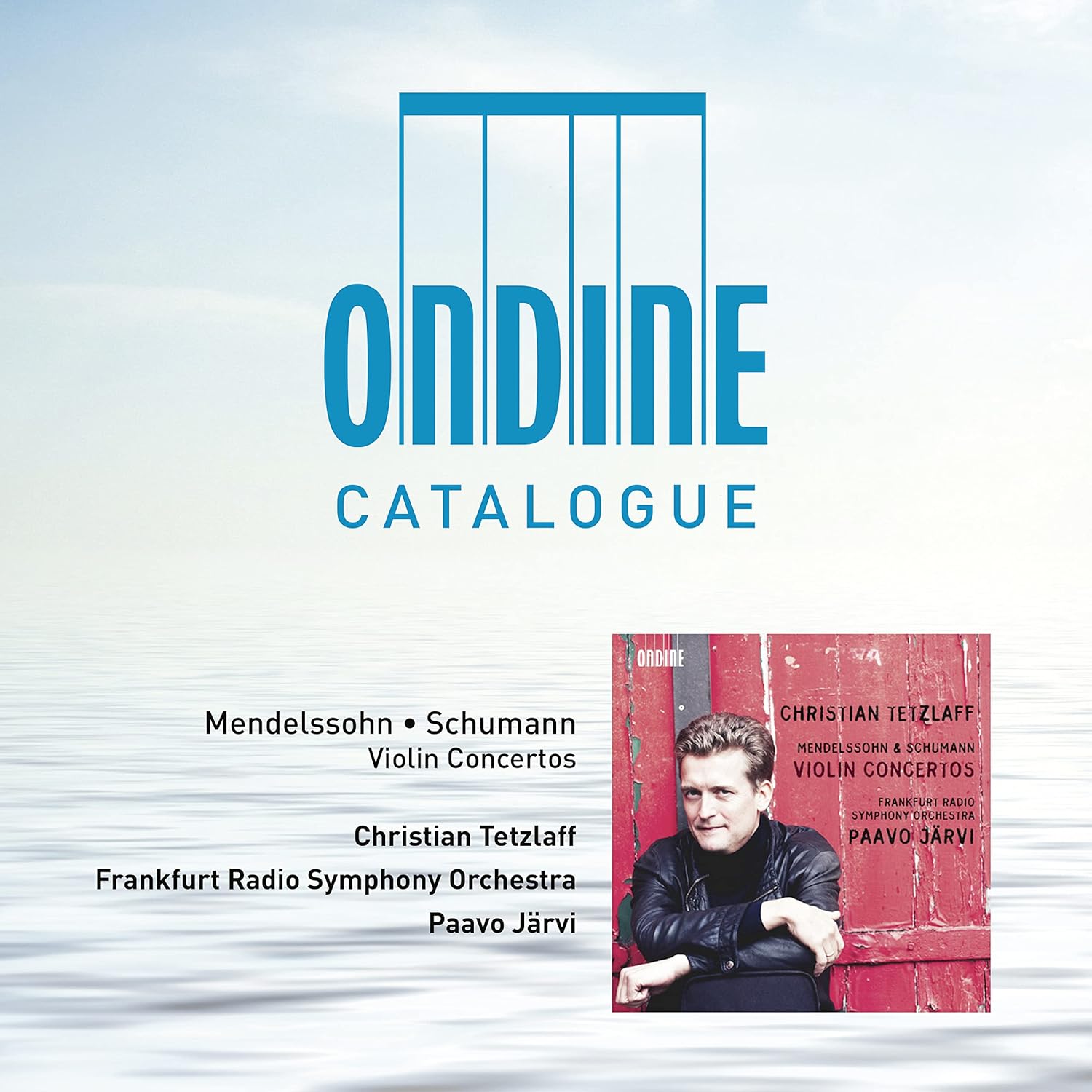 Ondine Catalogue: CD Included - Mendelssohn and Schumann Violin ...