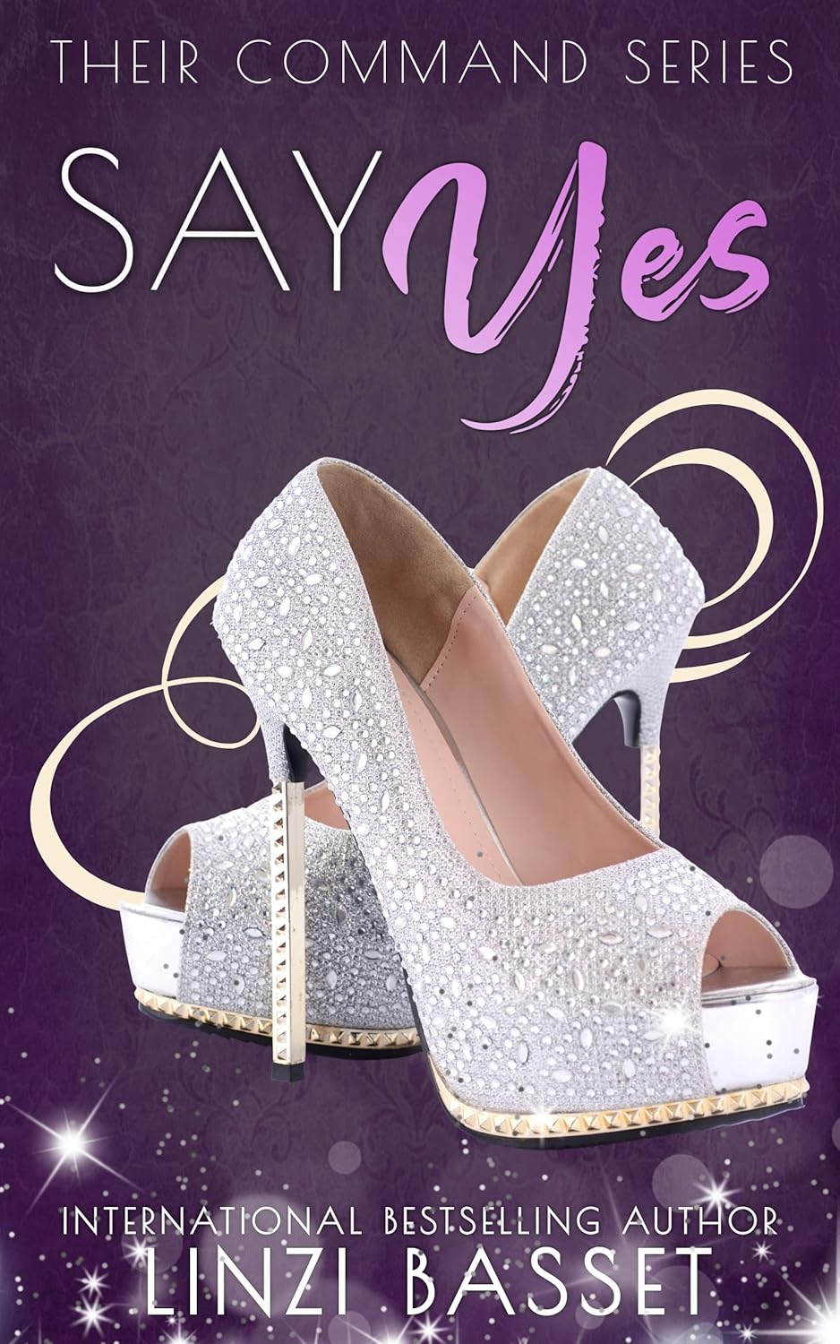 Say Yes (Their Command Series Book 1) - Kindle edition by Basset, Linzi ...