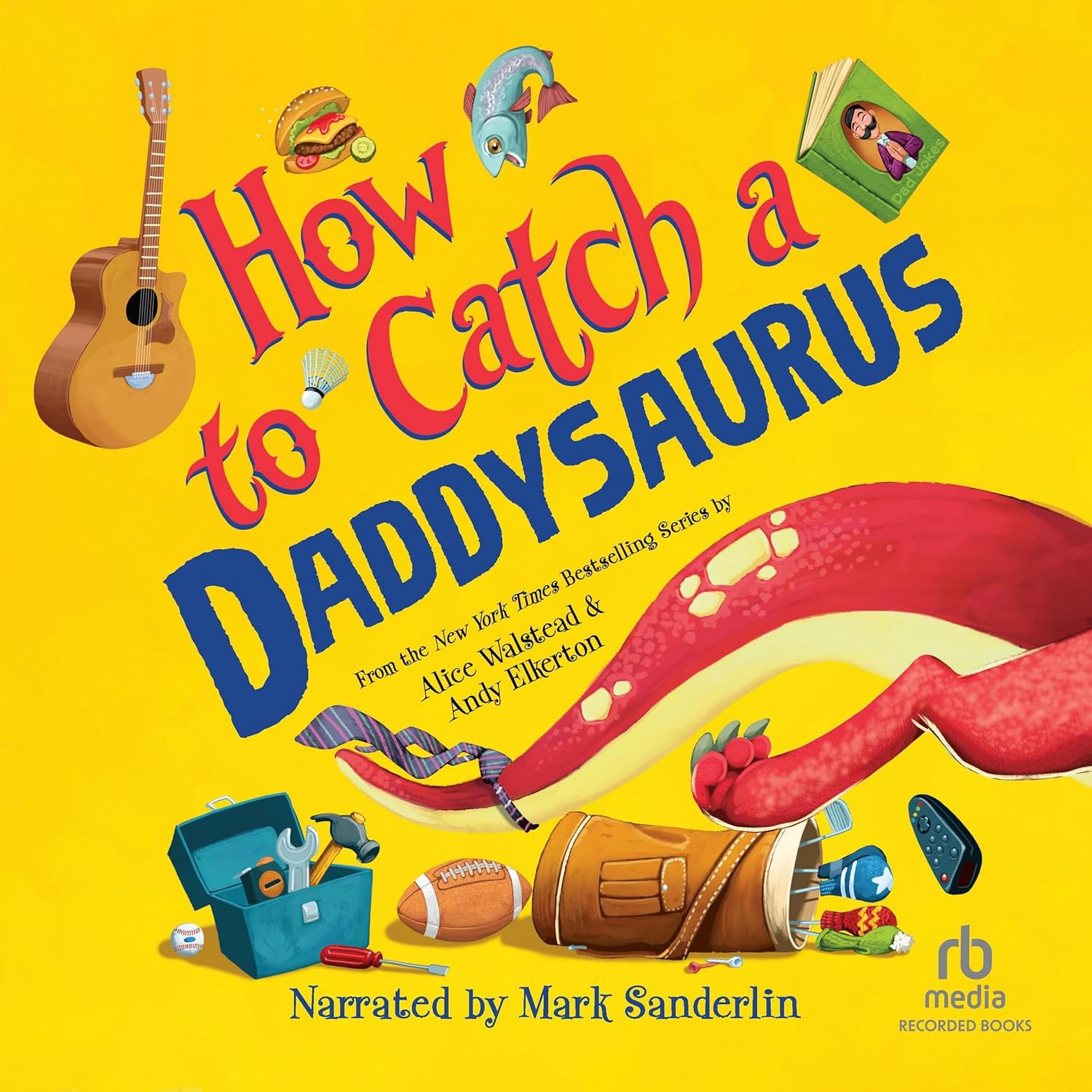 Amazon.com: How to Catch a Daddysaurus: 9798212648936: Walstead, Alice ...