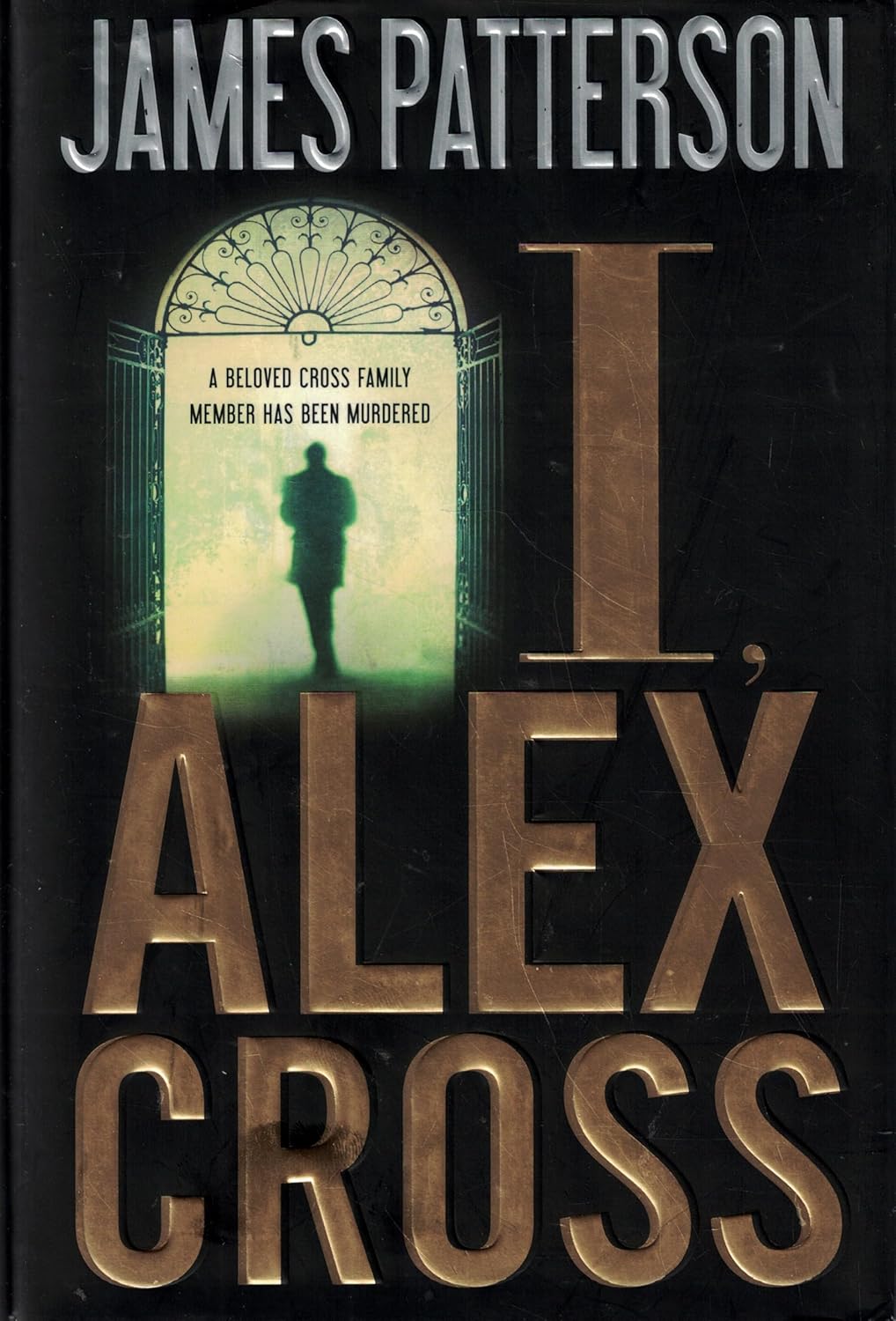 Amazon.com: I, Alex Cross: 9780316018784: Patterson, James: Books