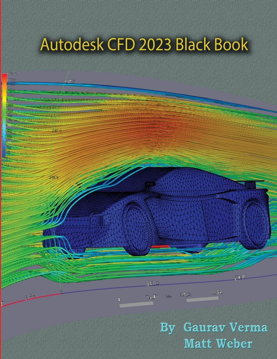 Autodesk CFD 2023 Black Book: Verma, Gaurav, Weber, Matt: 9781774590799 ...