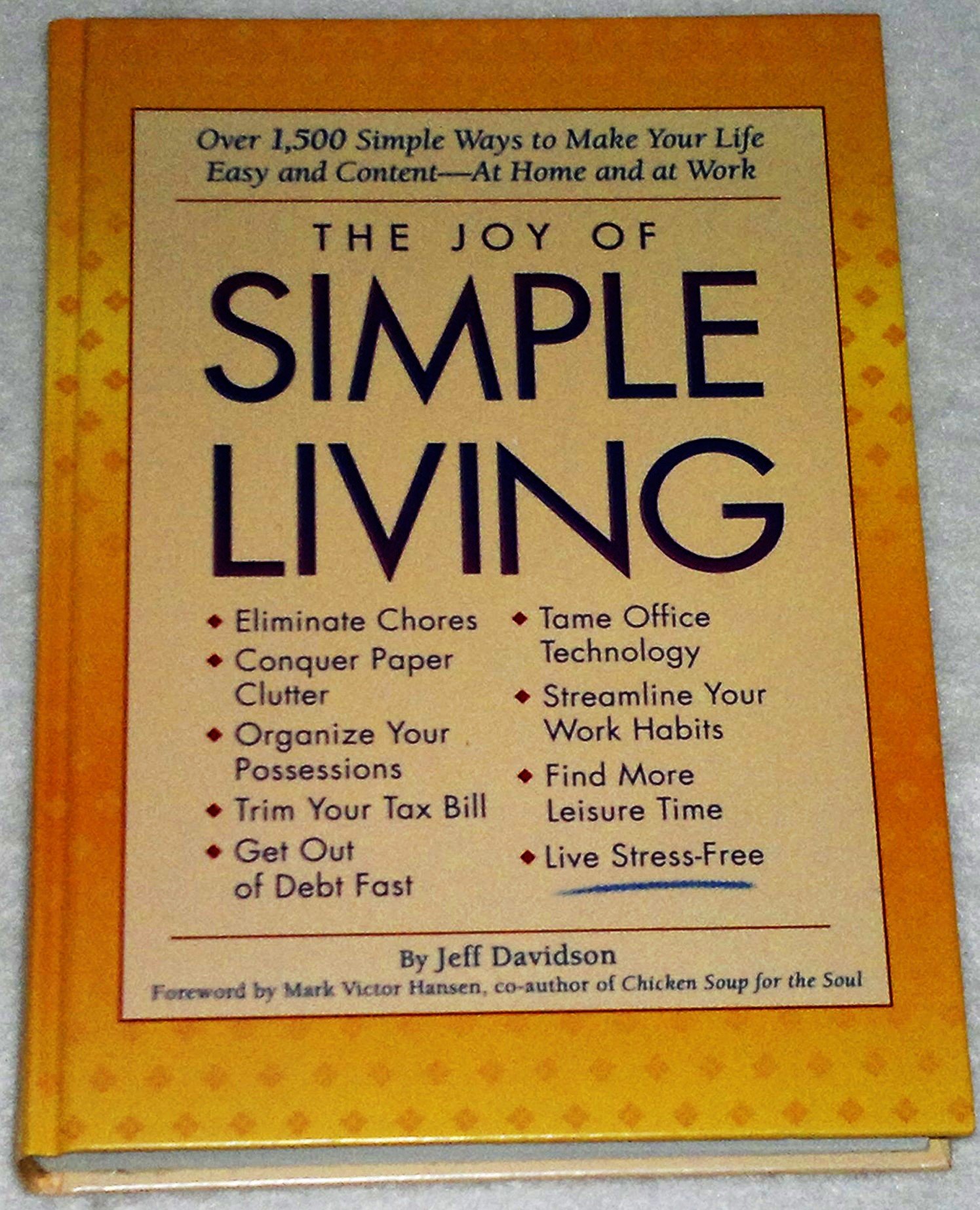 The Joy of Simple Living: Over 1,500 Simple Ways to Make Your Life Easy ...