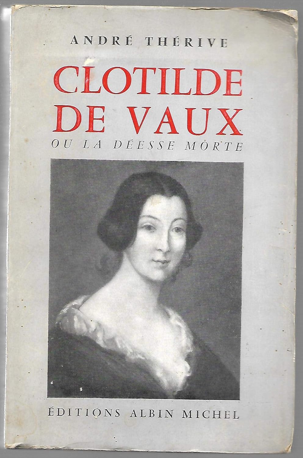 Amazon.com: Clotilde de vaux ou la déesse morte.: Thérive André: Books