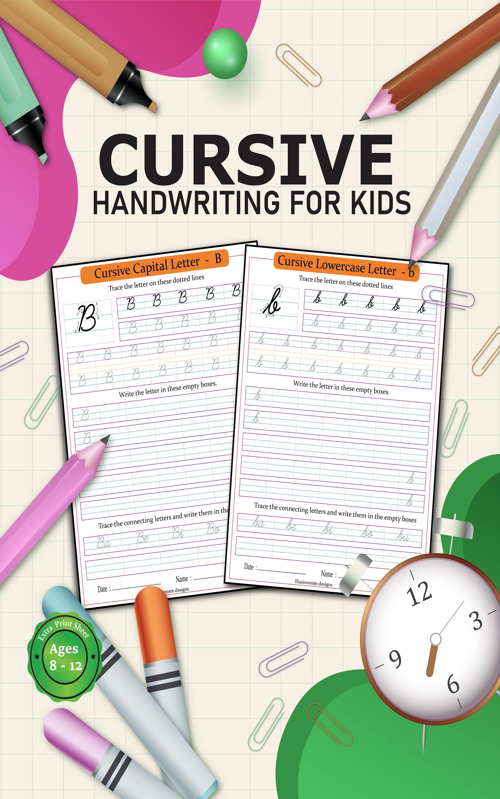 Buy Cursive Handwriting Workbook For Kids Ages 8 -12: Capital and Lowercase Letters Tracing and ...