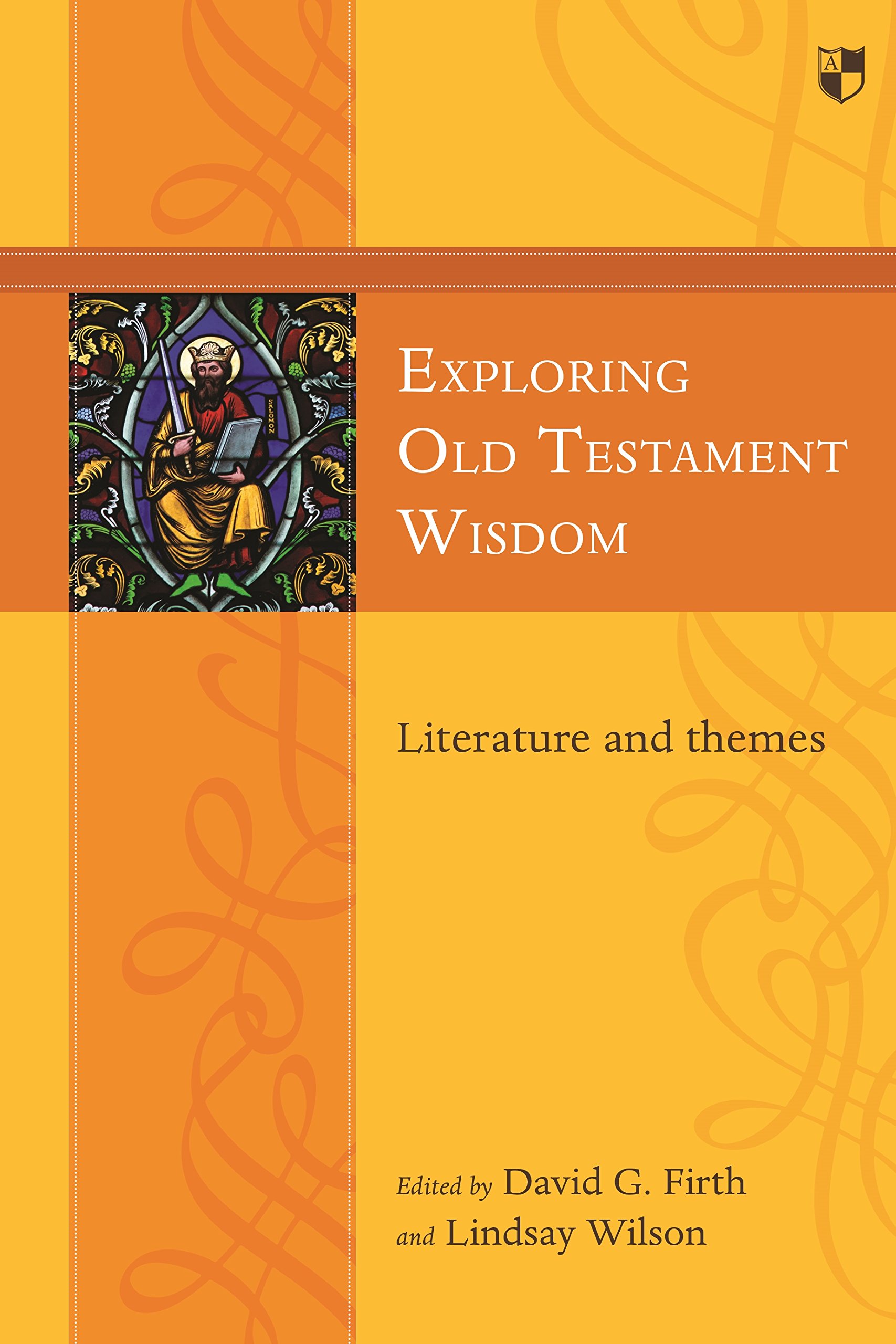 Exploring Old Testament Wisdom: Literature And Themes: Amazon.co.uk ...