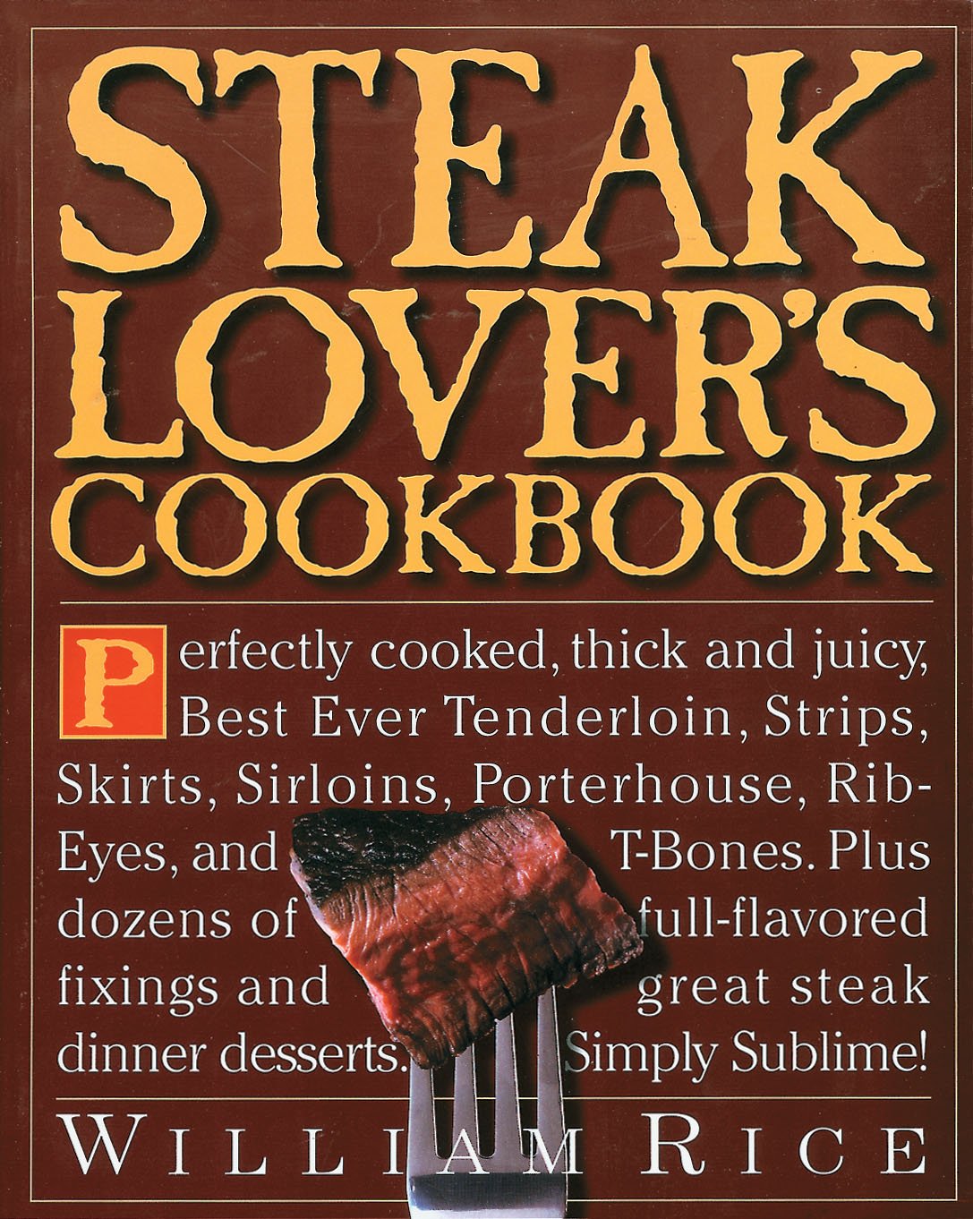 Steak Lover's Cookbook: Rice, William: 9780761100805: Amazon.com: Books