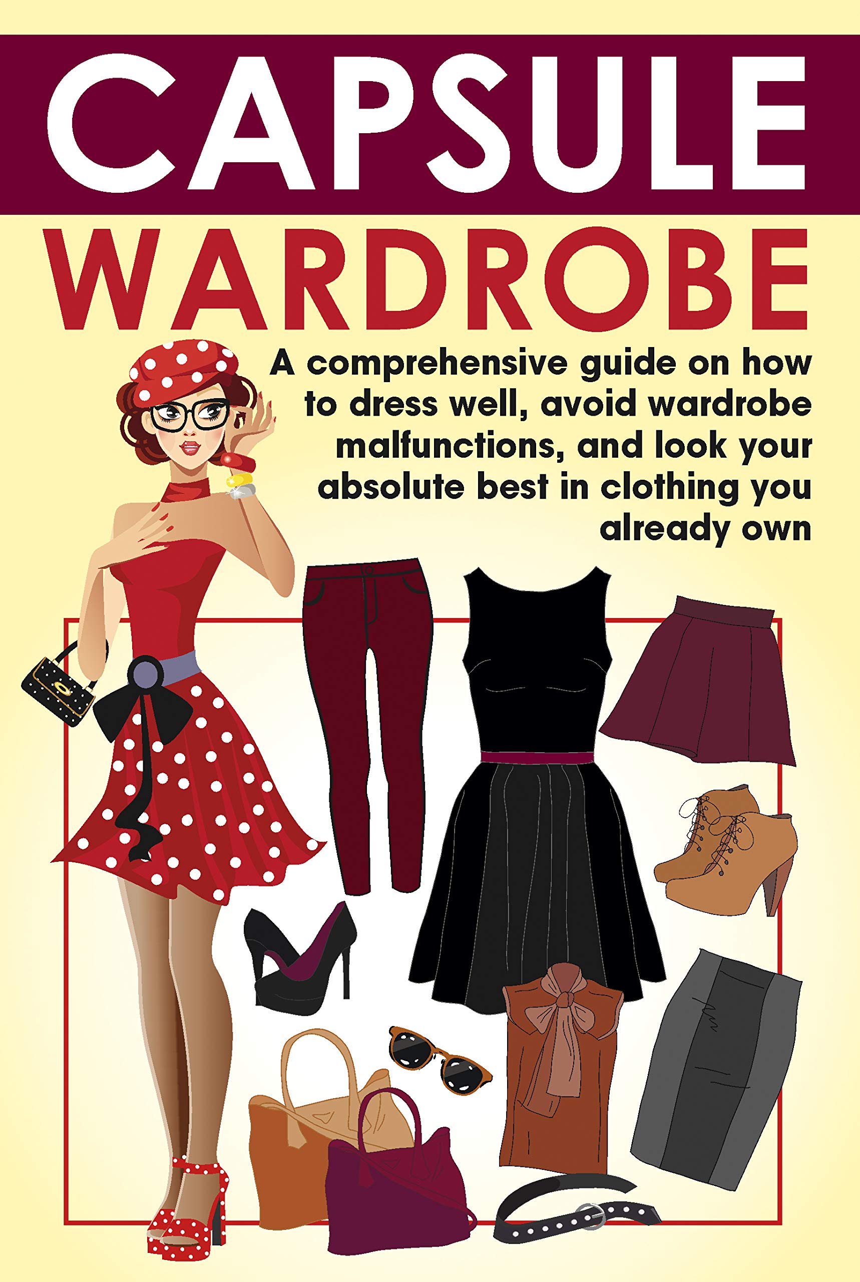 Buy Wardrobe: A comprehensive guide on how to dress well, avoid ...