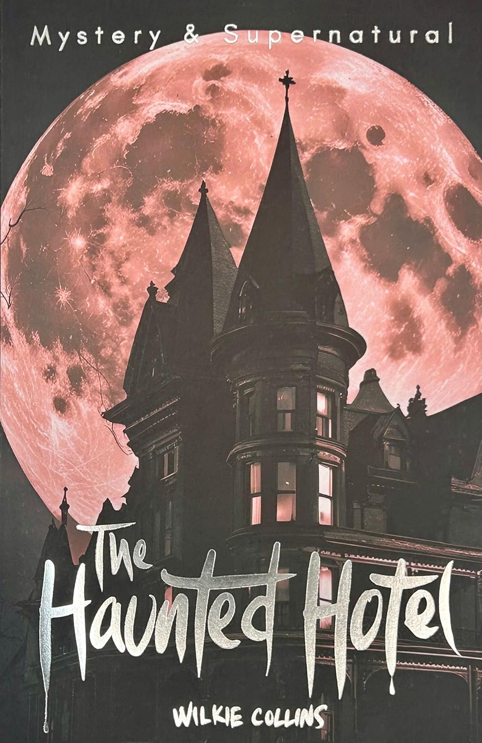 The Haunted Hotel & Other Stories (Tales of Mystery & The Supernatural ...