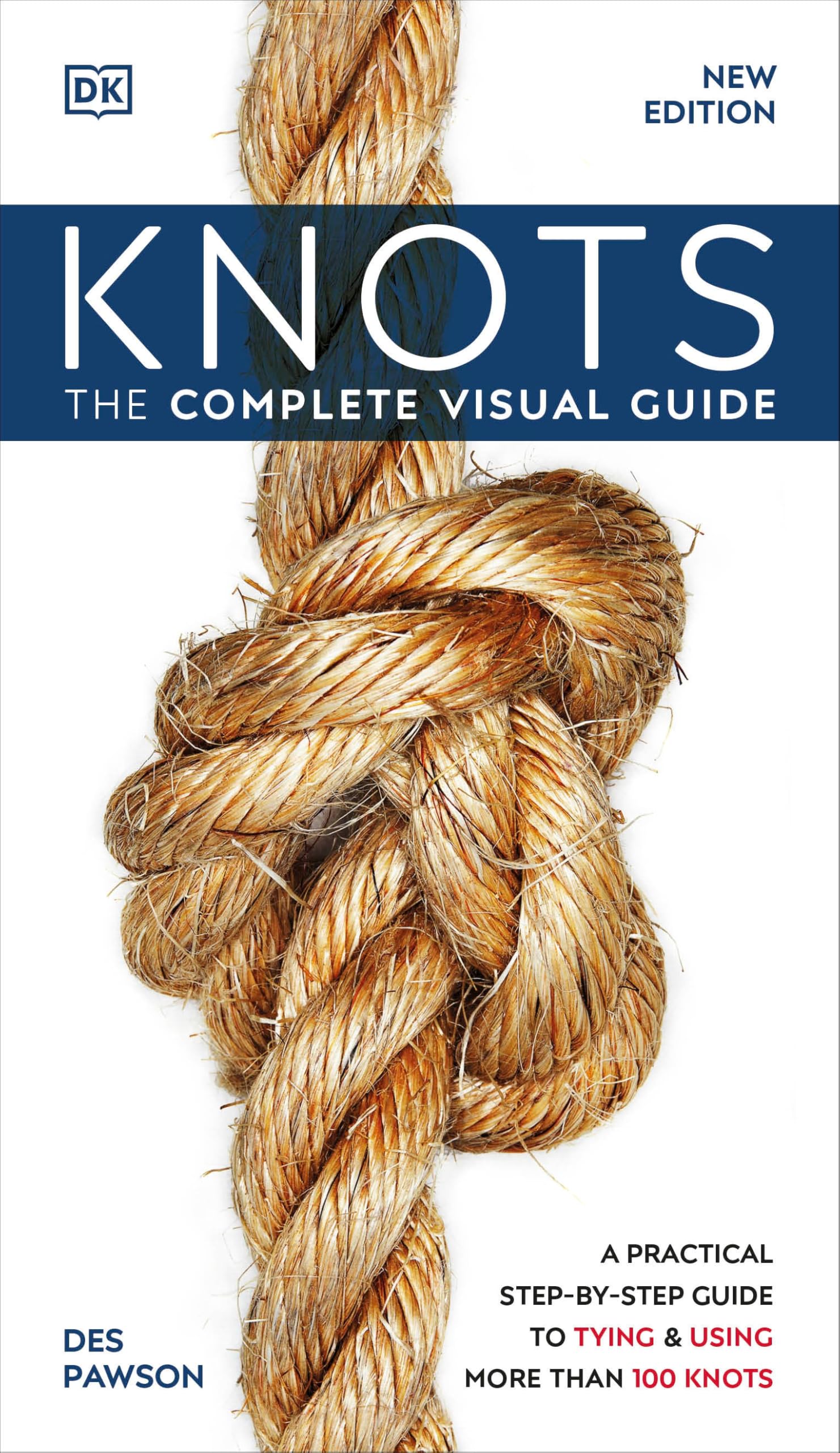 Knots: The Complete Visual Guide : DK: Amazon.ca: Books