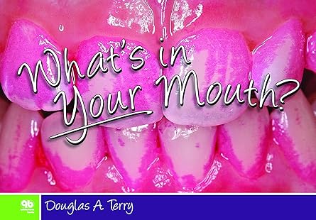 What's In Your Mouth?: What's in Your Child's Mouth?: 9780867156188 ...