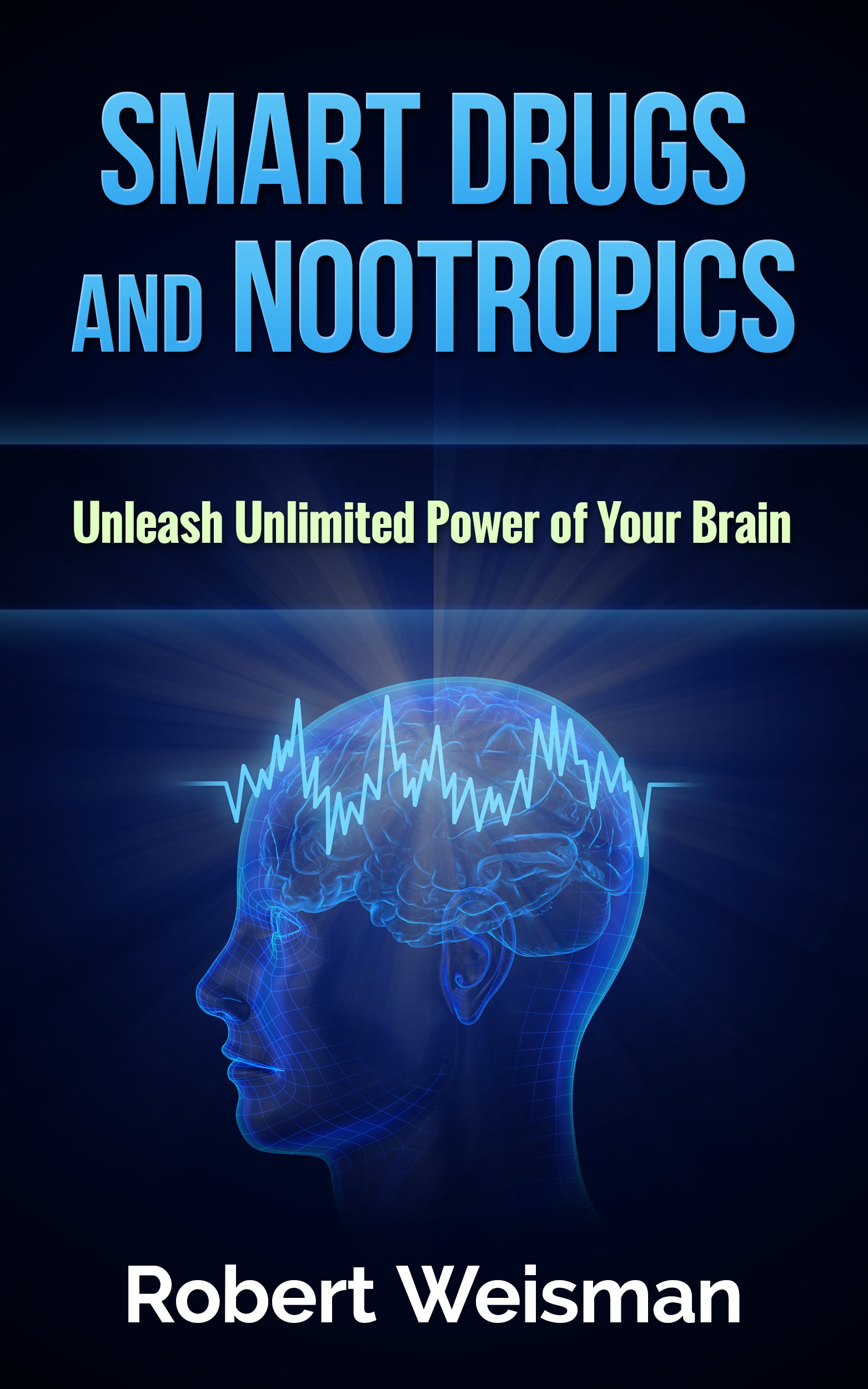 Buy Smart Drugs and Nootropics: Unleash Unlimited Power of Your Brain ...