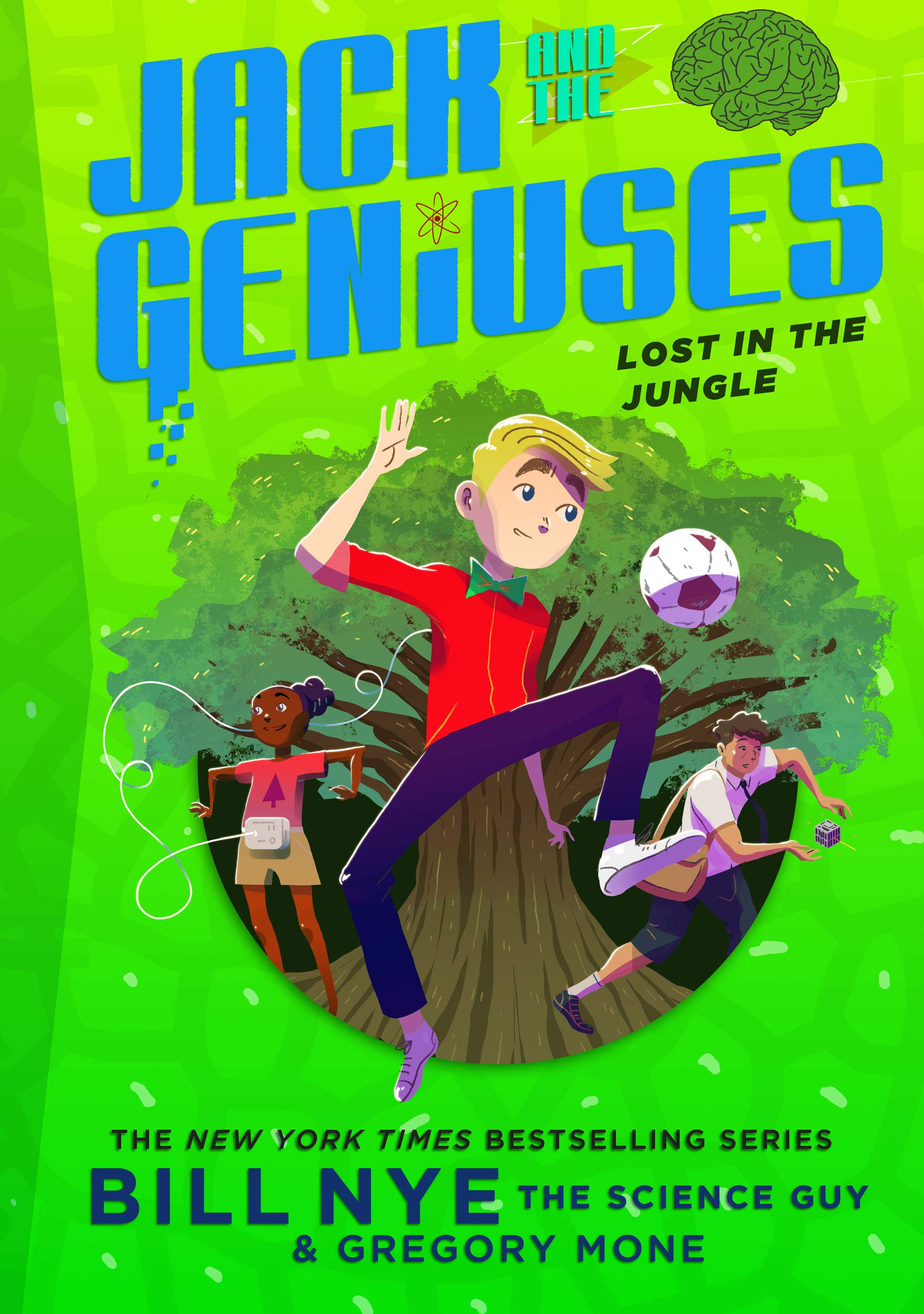 Lost in the Jungle: Jack and the Geniuses Book #3: Nye, Bill, Mone ...