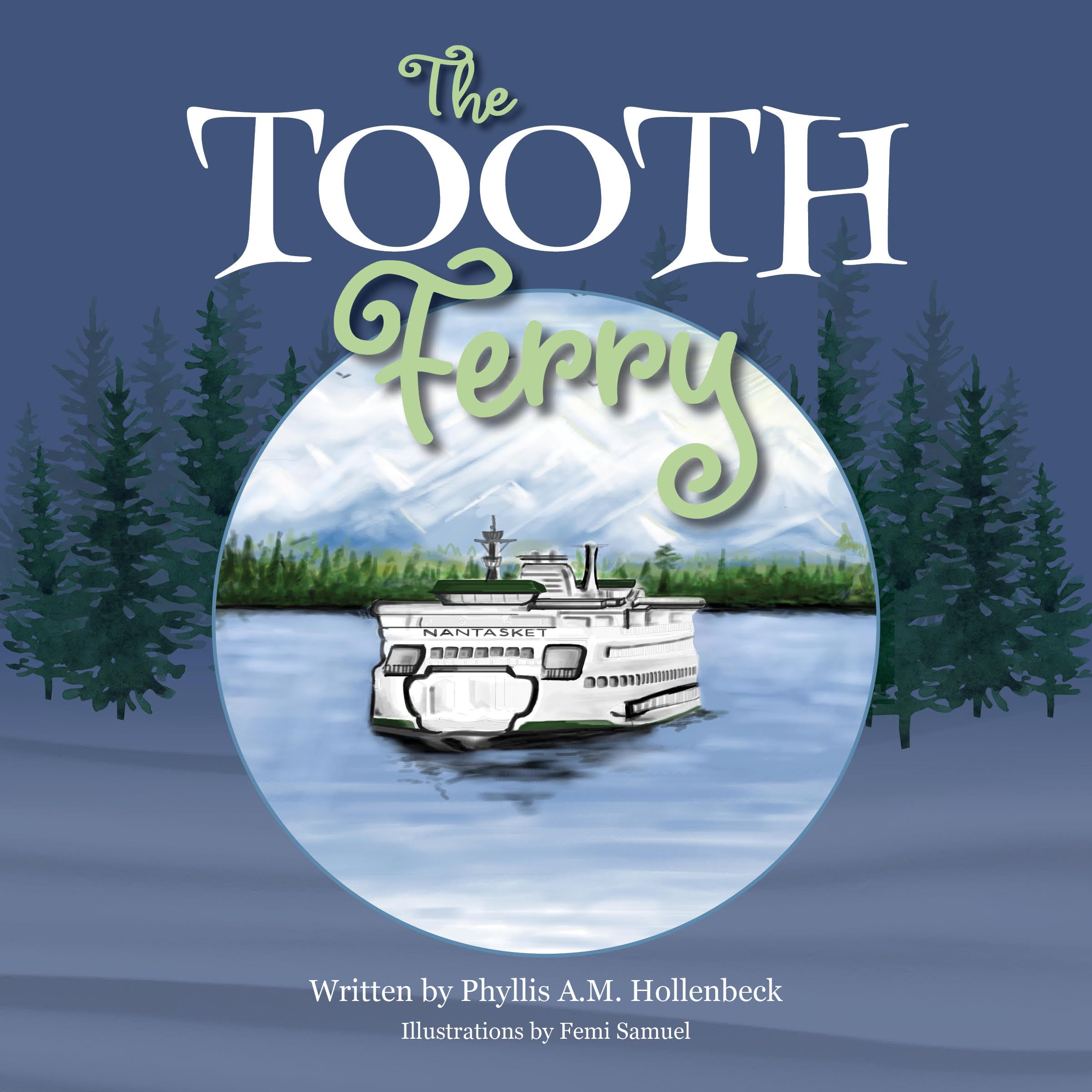 The Tooth Ferry: Phyllis A.M. Hollenbeck, Femi Samuel: 9781956065152 ...