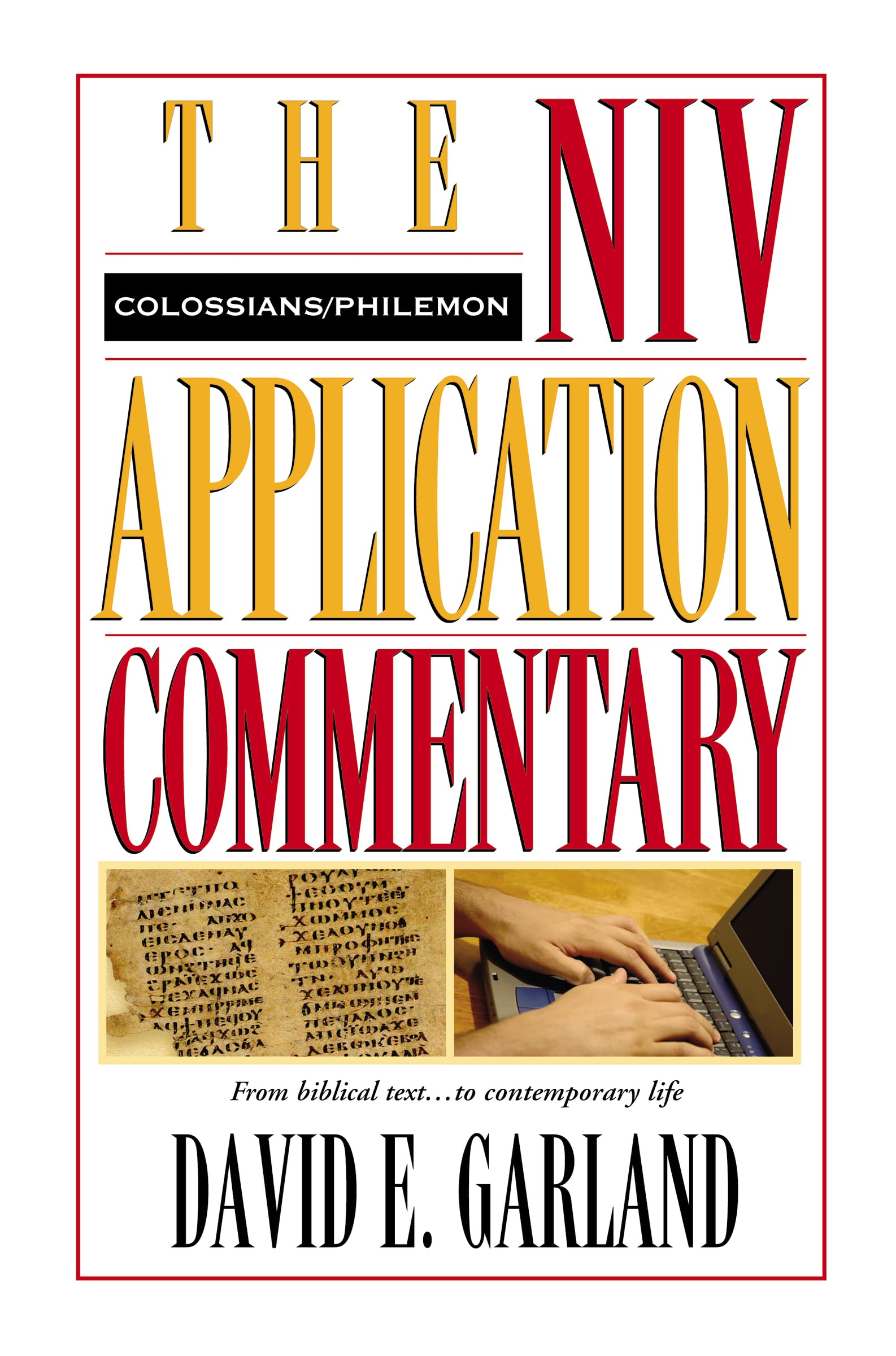 Colossians, Philemon (NIV Application Commentary): Garland, David E ...