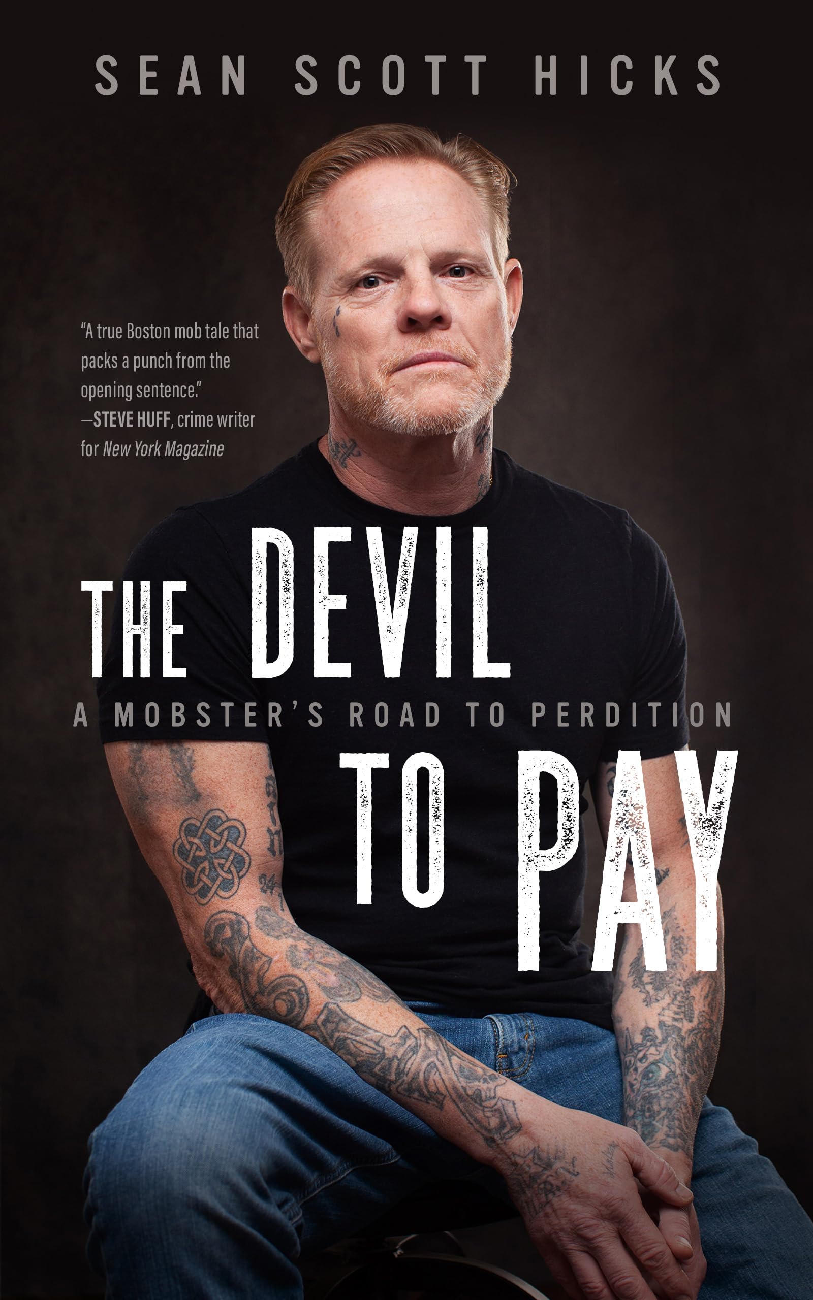 The Devil to Pay: A Mobster's Road to Perdition: Sean Scott Hicks ...