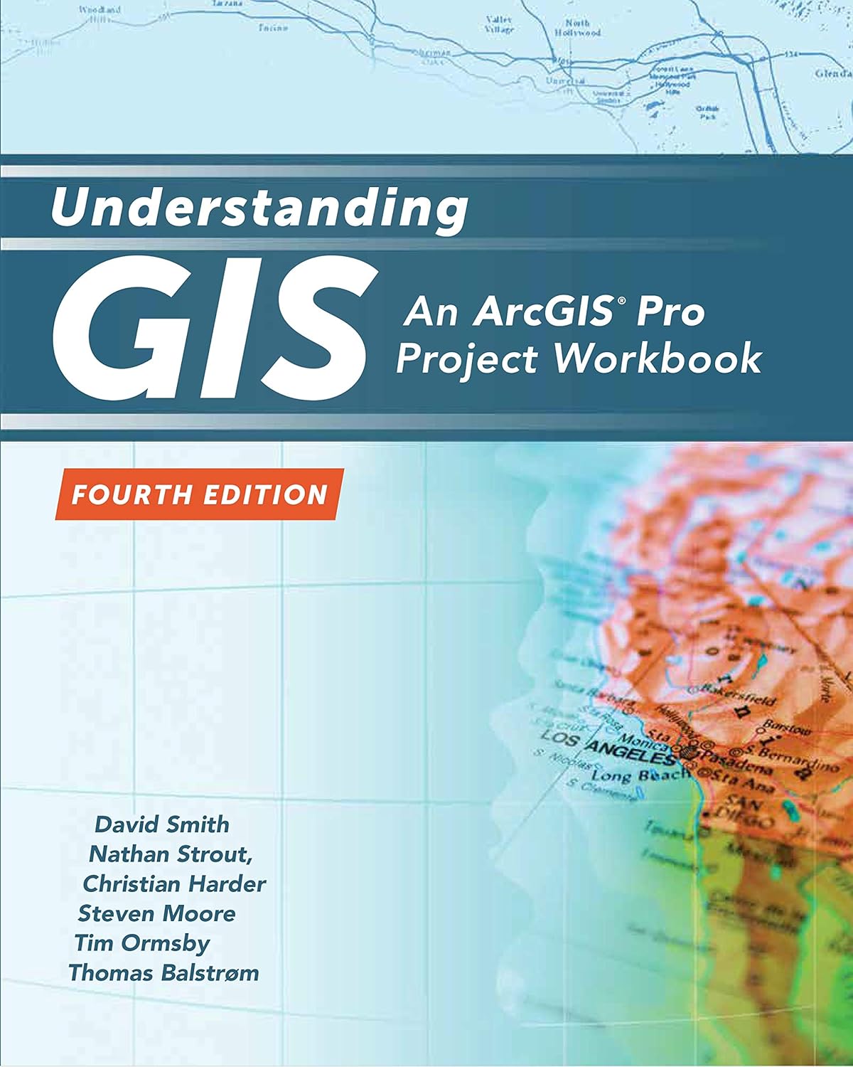 Understanding GIS: An ArcGIS Pro Project Workbook: Smith, David, Strout ...