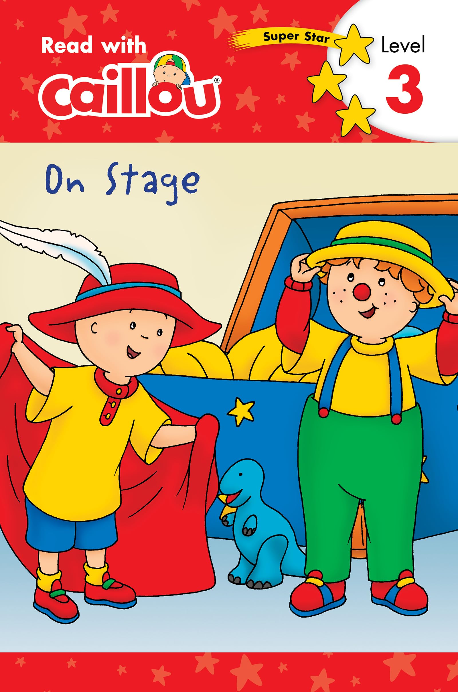Caillou: On Stage - Read with Caillou, Level 3: Moeller, Rebecca ...