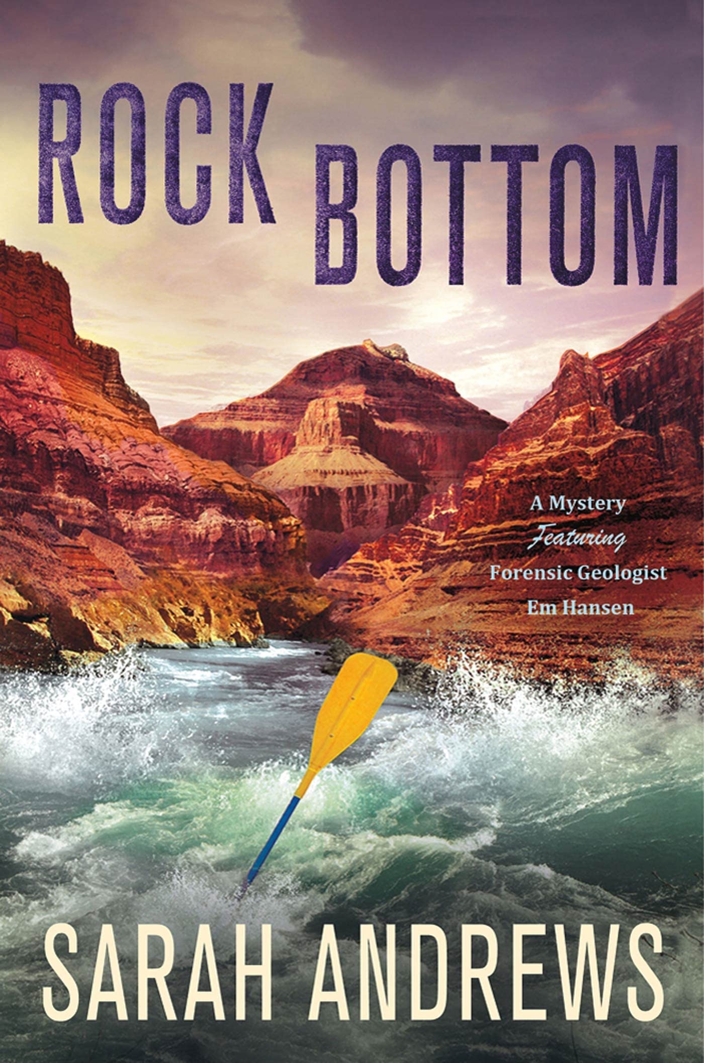 Rock Bottom: A Mystery Featuring Forensic Geologist Em Hansen (Em ...
