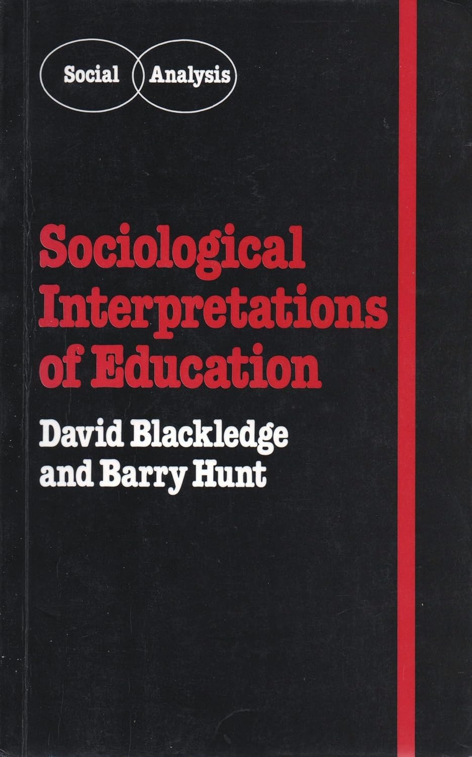 Sociological Interpretations of Education: Blackledge, David ...