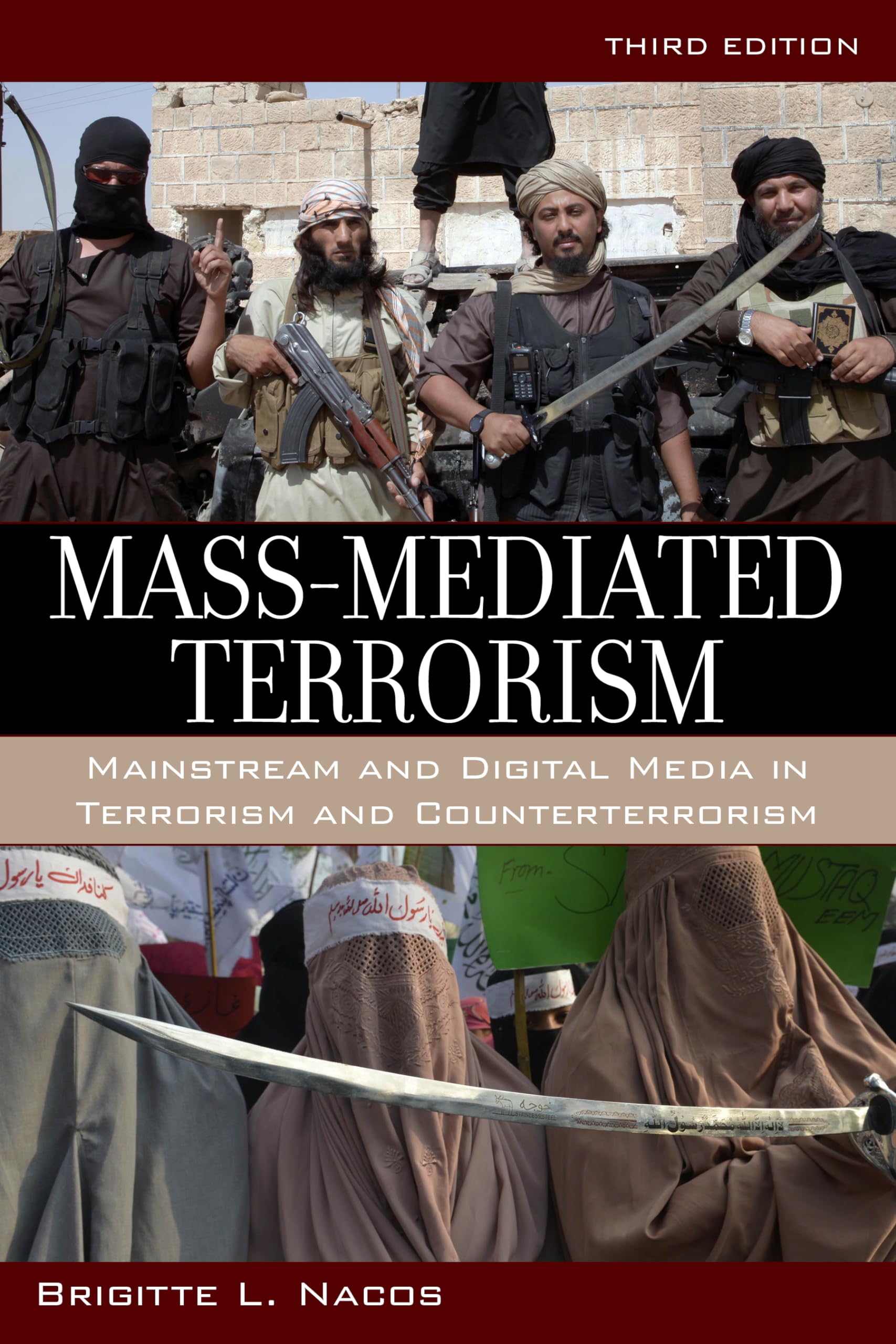 Mass-Mediated Terrorism: Mainstream and Digital Media in Terrorism and ...