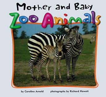 Mother and Baby Zoo Animals: Amazon.co.uk: Arnold, Caroline, Hewett ...