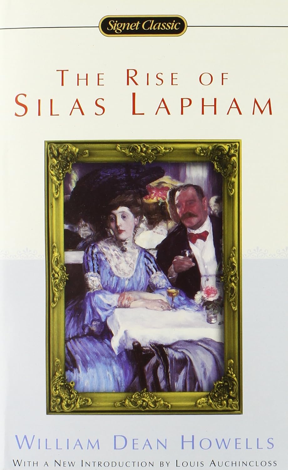 The Rise of Silas Lapham: Howells, William Dean, Auchincloss, Louis ...